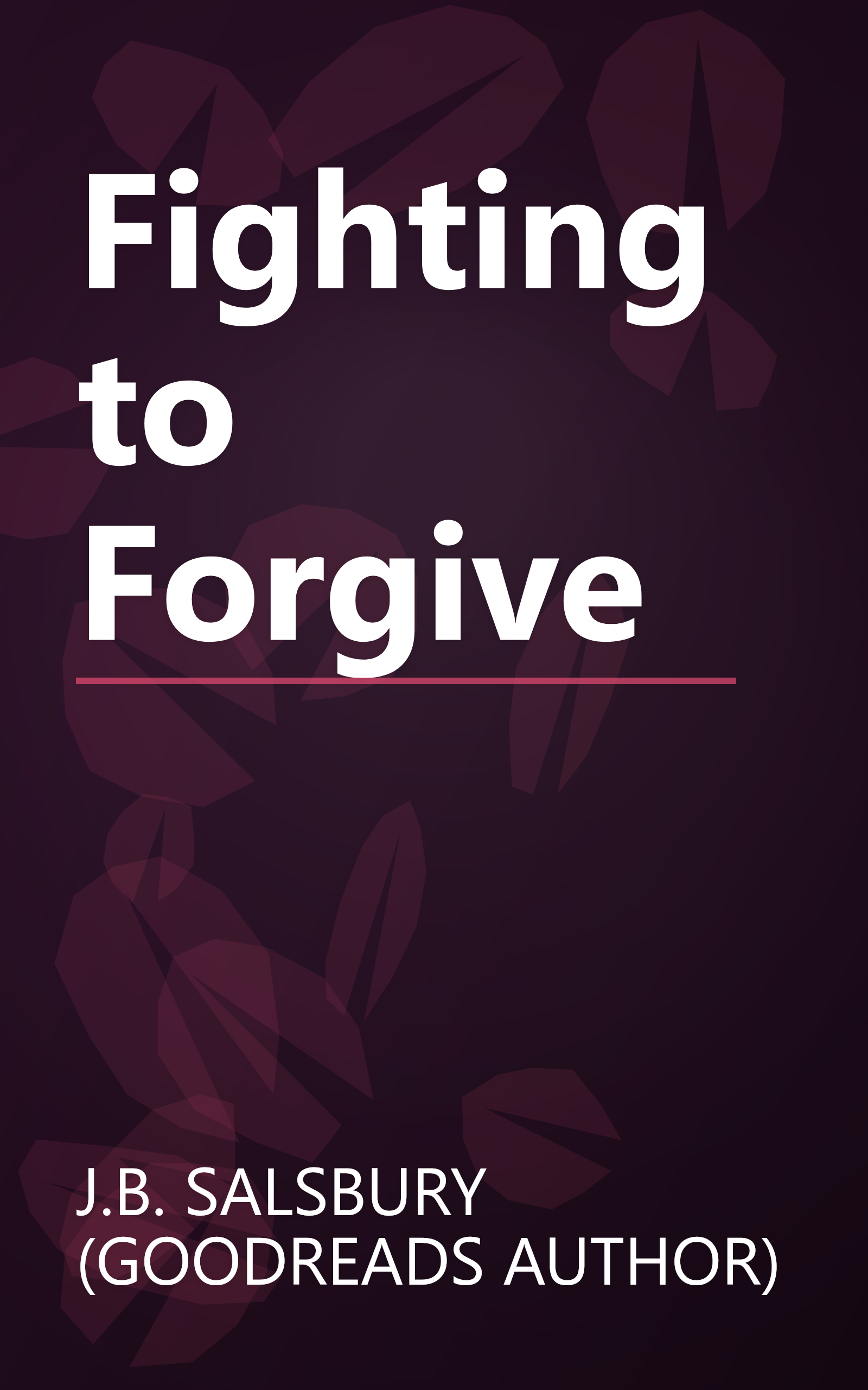 Fighting to Forgive book cover