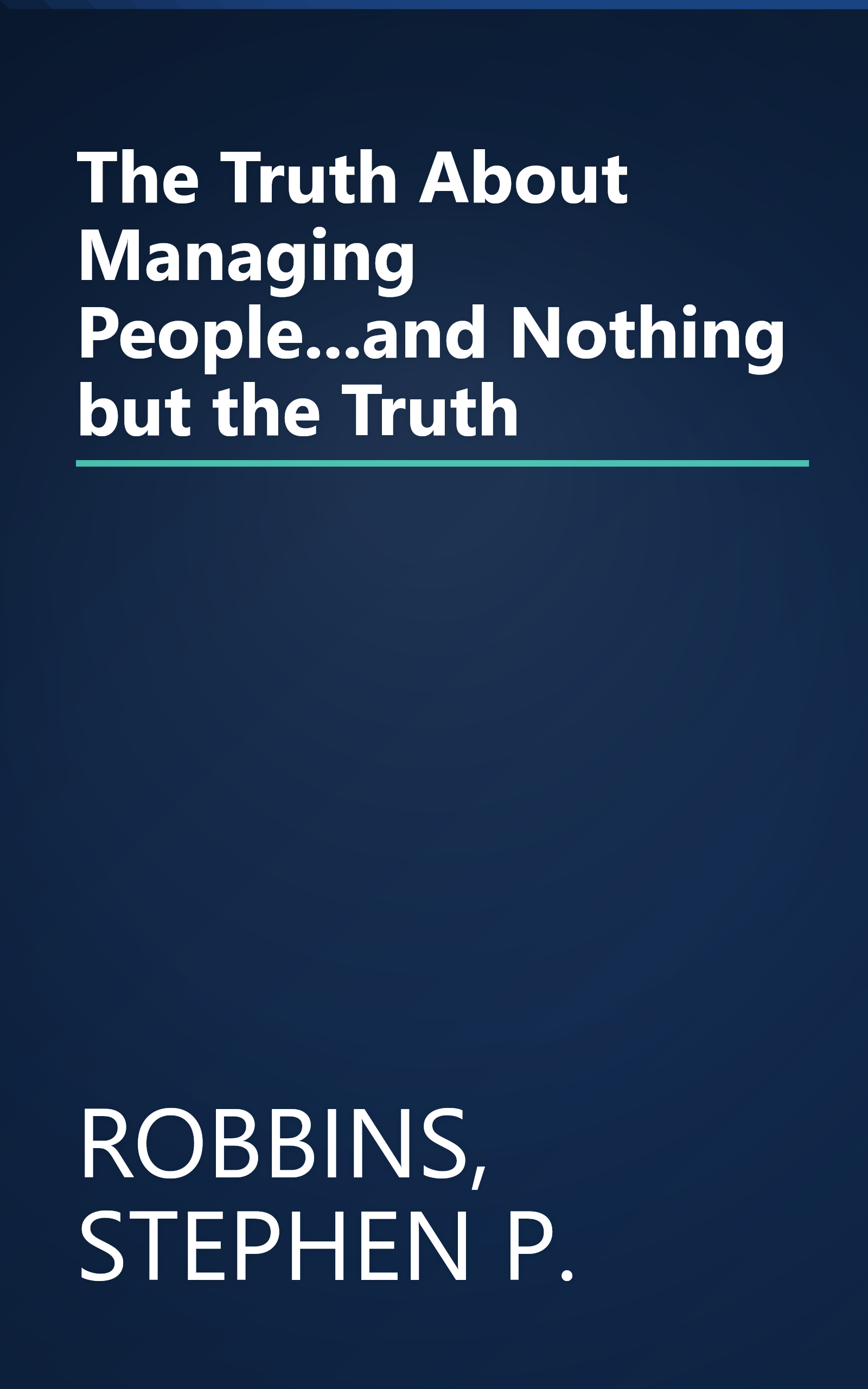 The Truth About Managing People...and Nothing but the Truth book cover