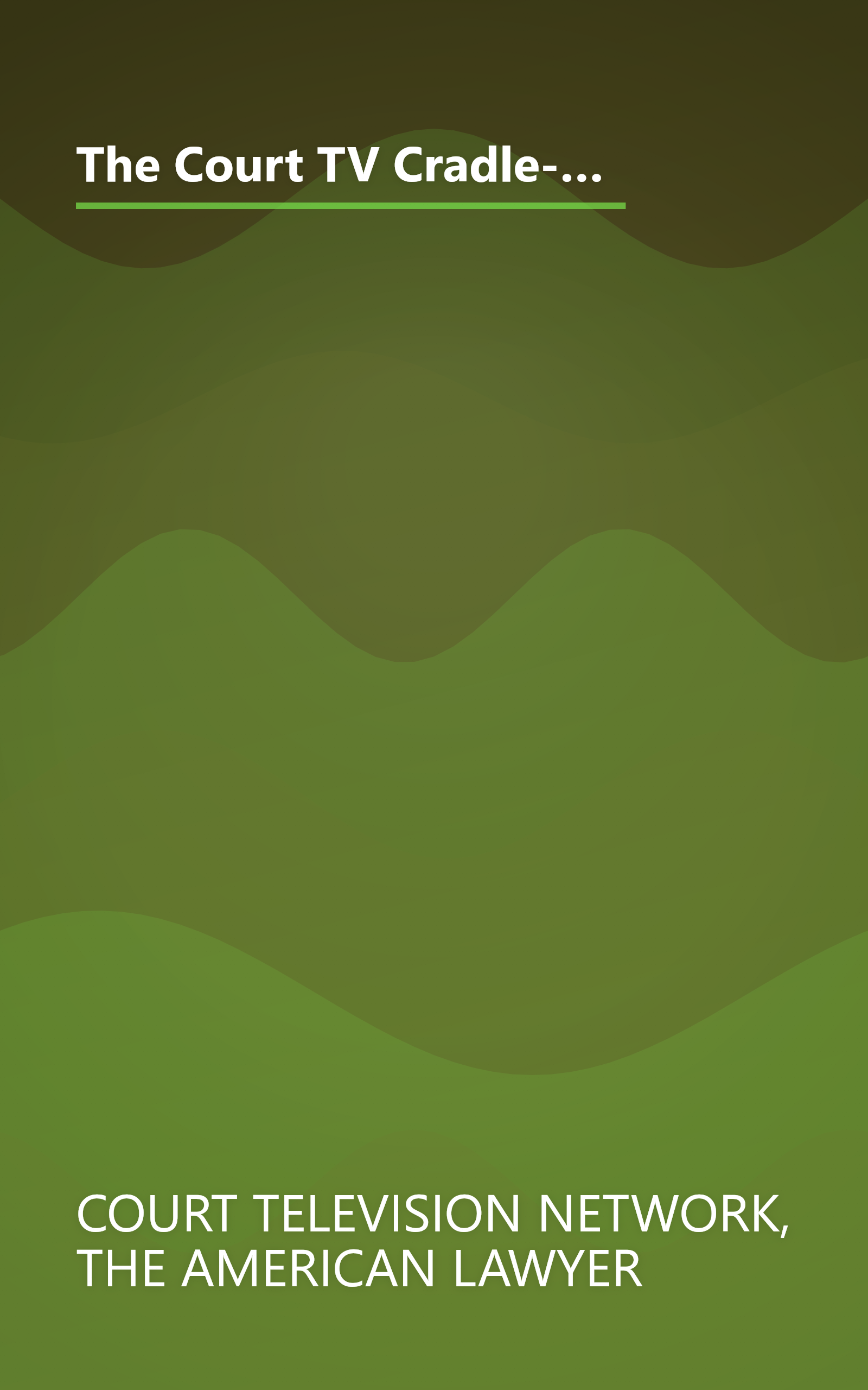 The Court TV Cradle-to-Grave Legal Survival Guide: A Complete Resource for Any Question You May Have About the Law book cover