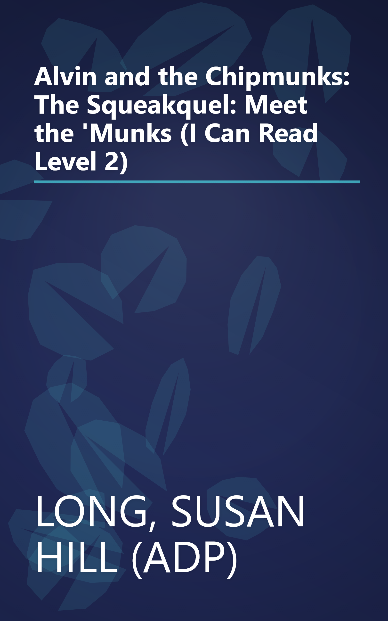 Alvin and the Chipmunks: The Squeakquel: Meet the 'Munks (I Can Read Level 2) book cover