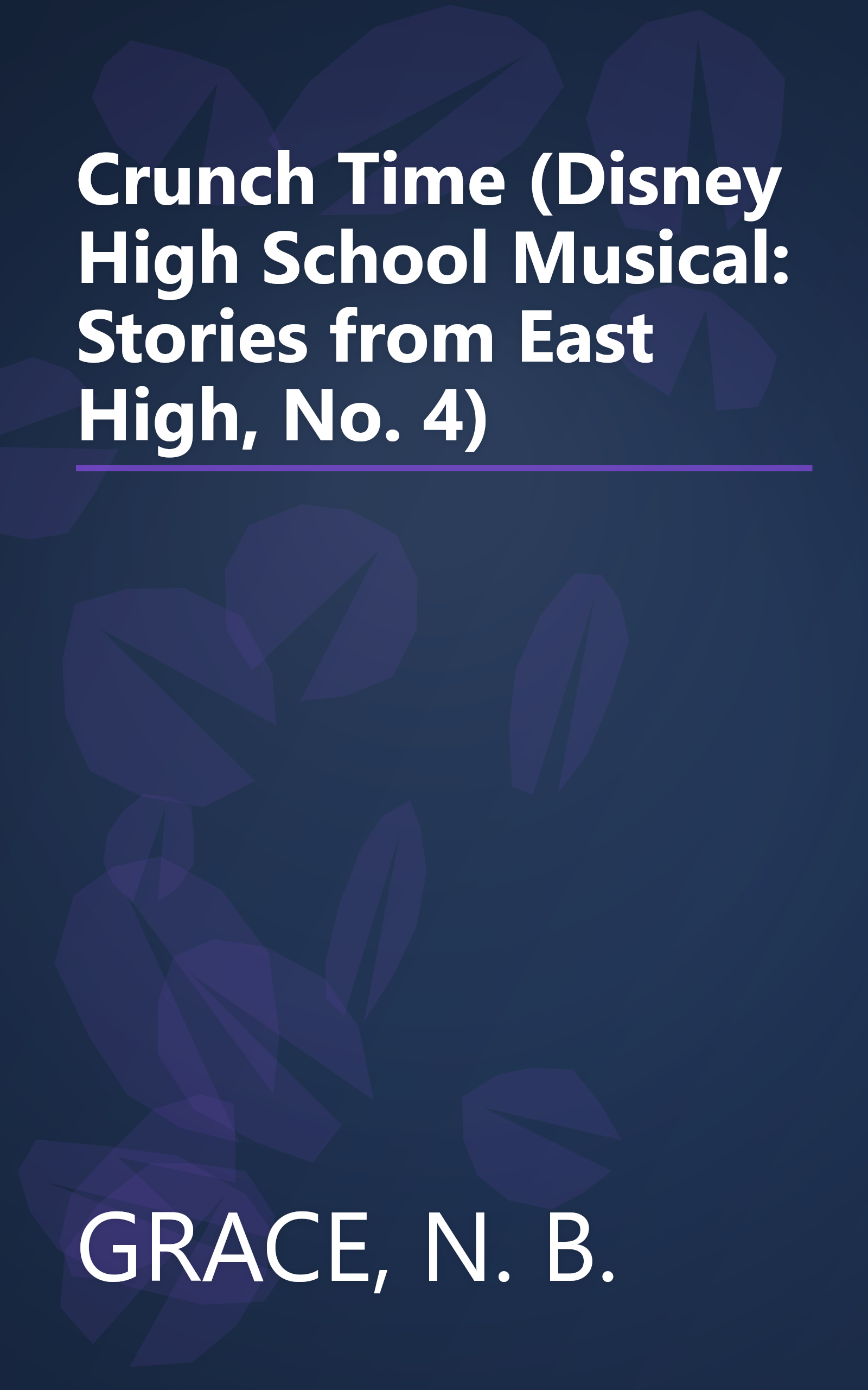 Crunch Time (Disney High School Musical: Stories from East High, No. 4) book cover