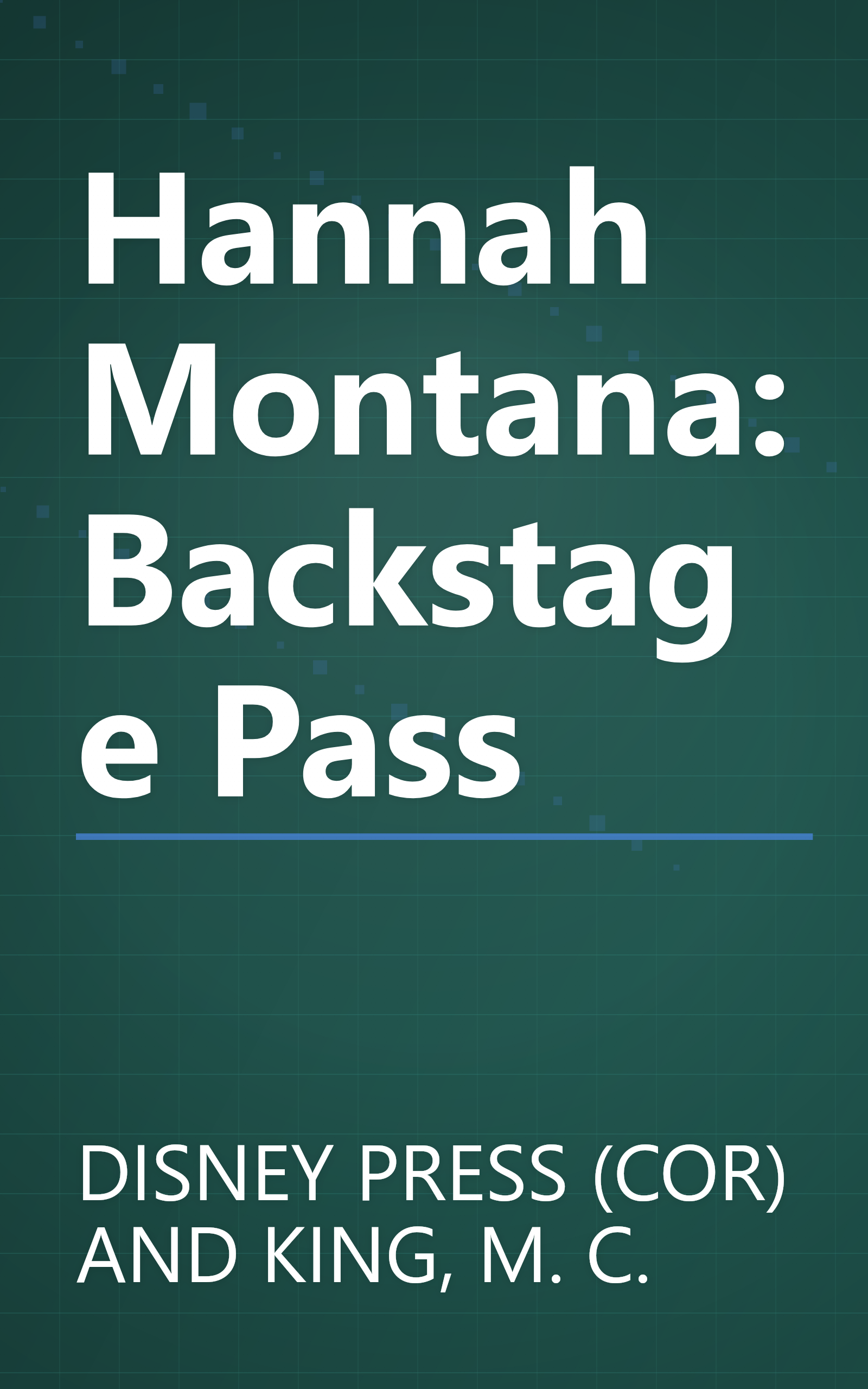 Hannah Montana: Backstage Pass book cover