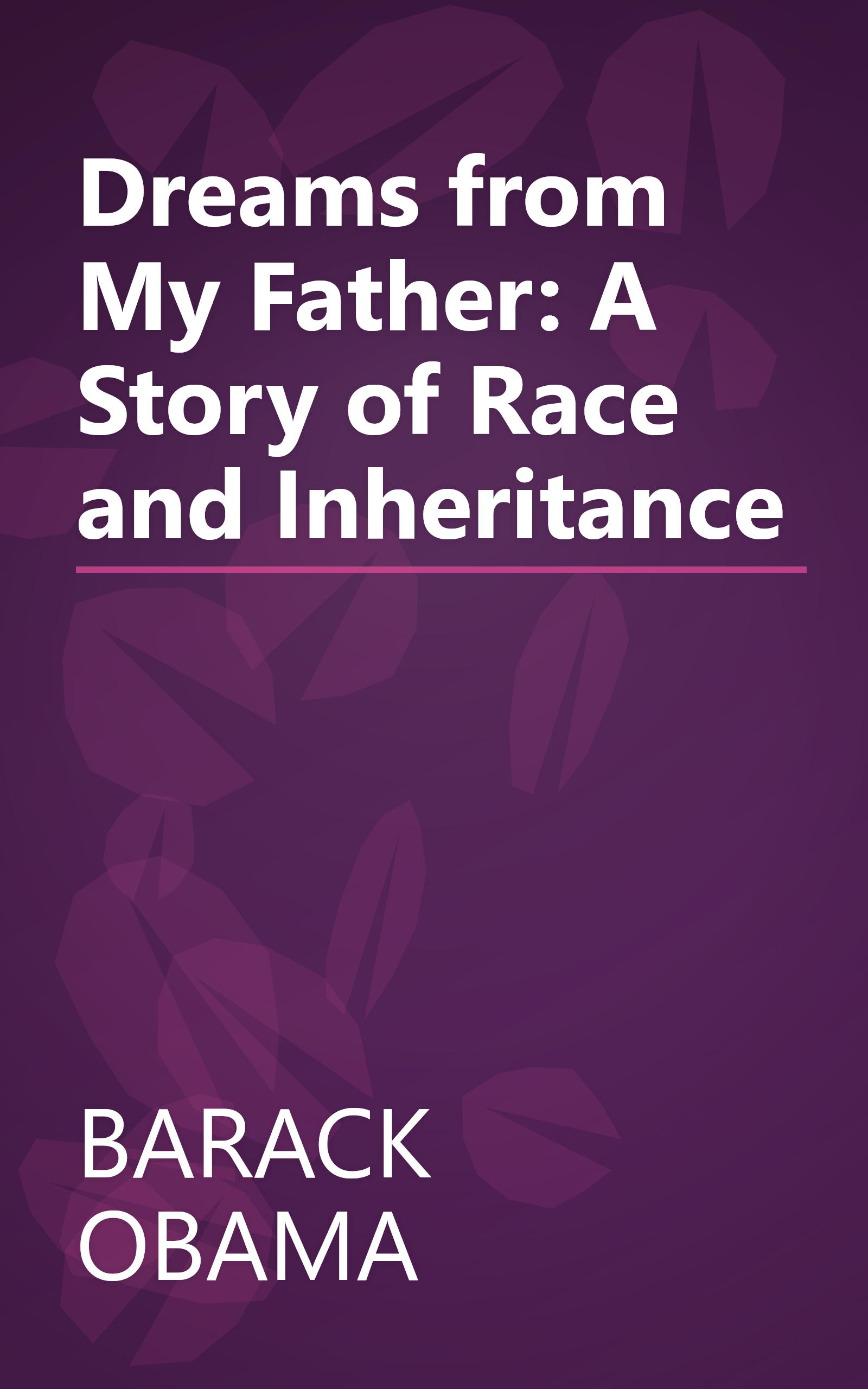 Dreams from My Father: A Story of Race and Inheritance book cover