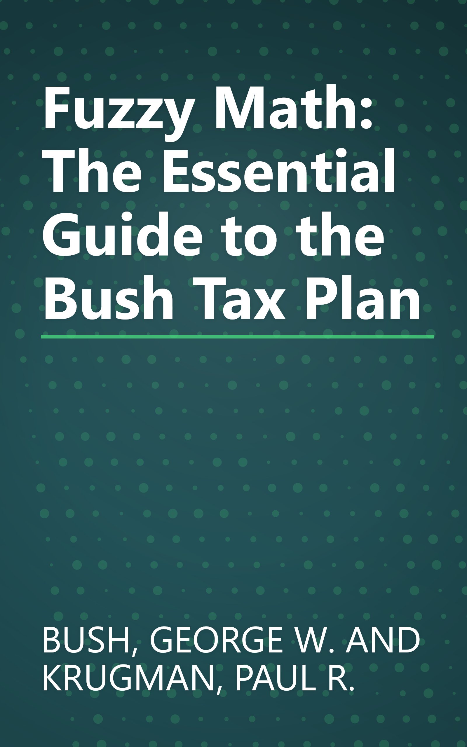 Fuzzy Math: The Essential Guide to the Bush Tax Plan book cover