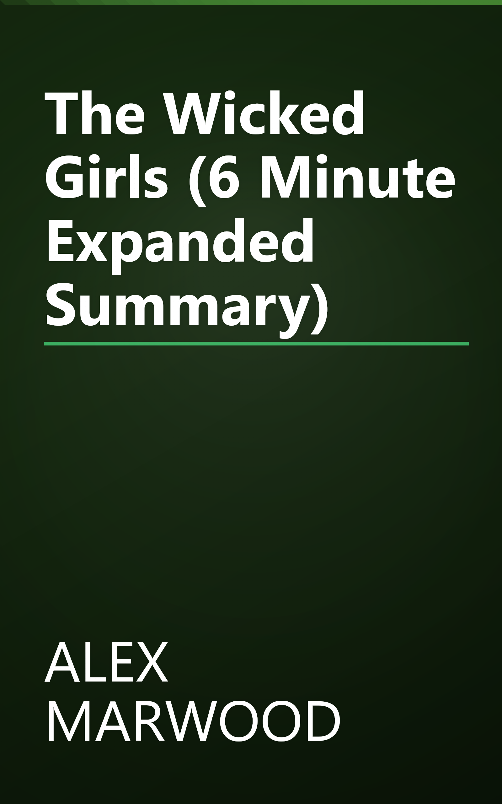 The Wicked Girls (6 Minute   Expanded Summary) book cover