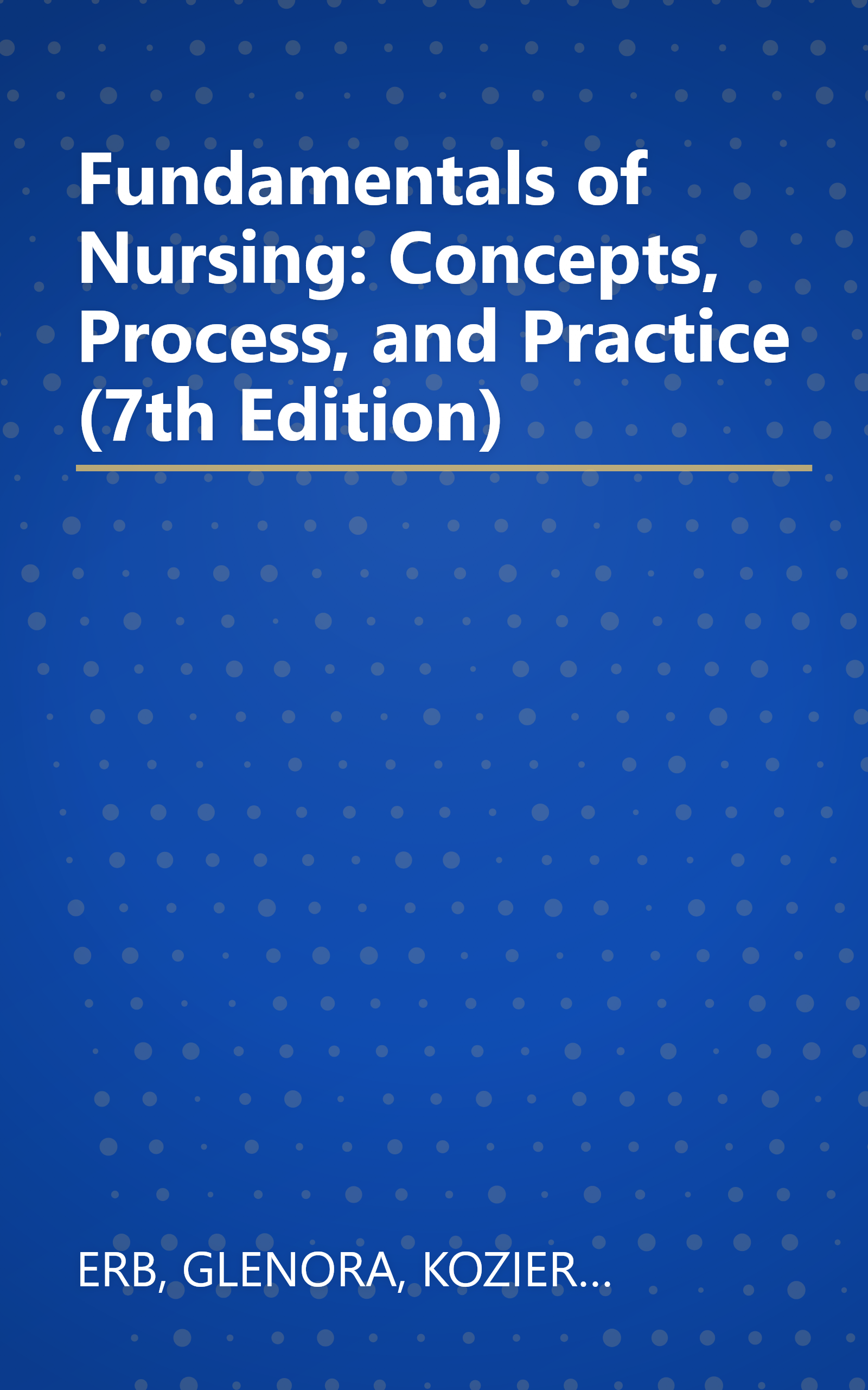Fundamentals of Nursing: Concepts, Process, and Practice (7th Edition) book cover