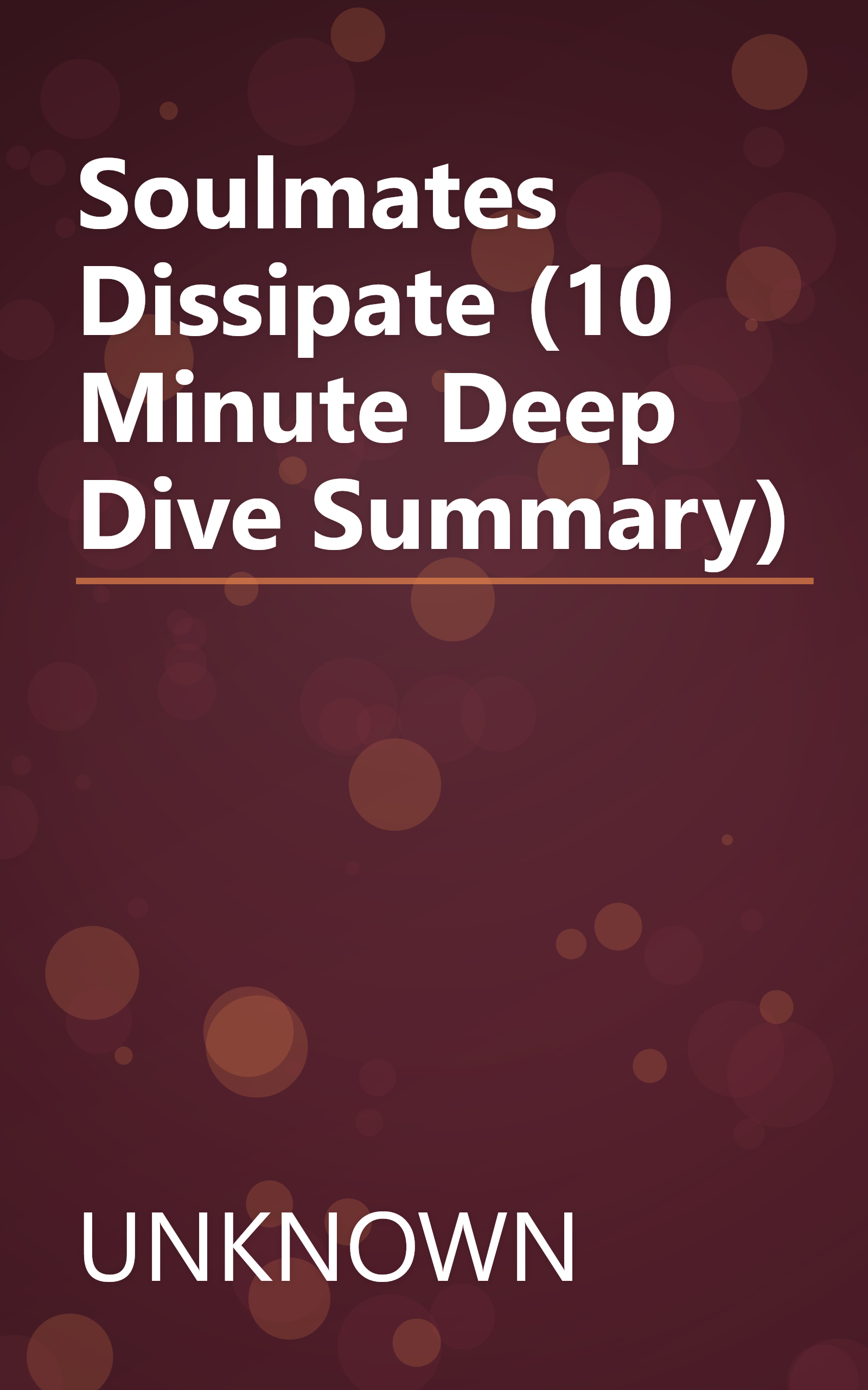 Soulmates Dissipate (10 Minute   Deep Dive Summary) book cover