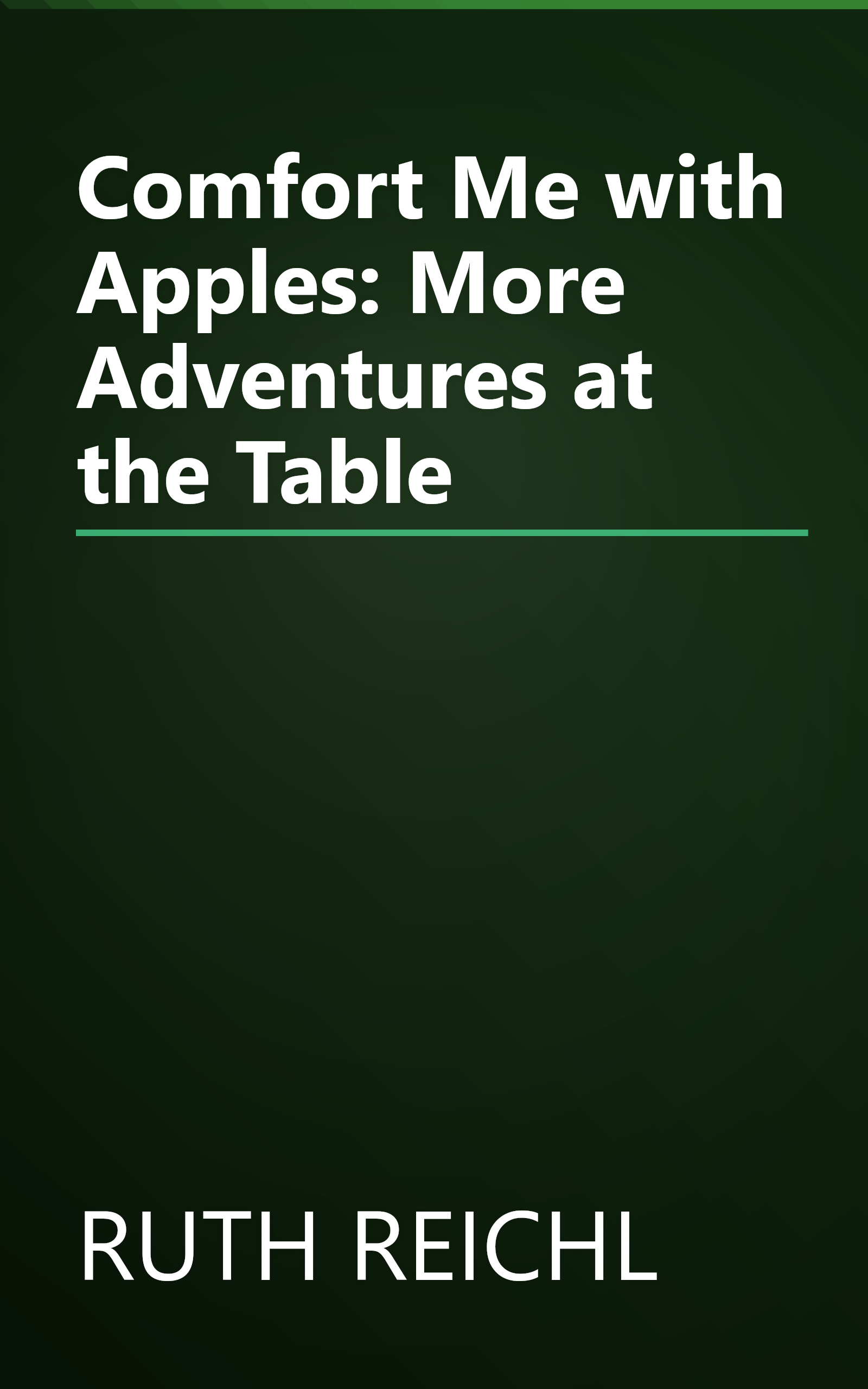 Comfort Me with Apples: More Adventures at the Table book cover
