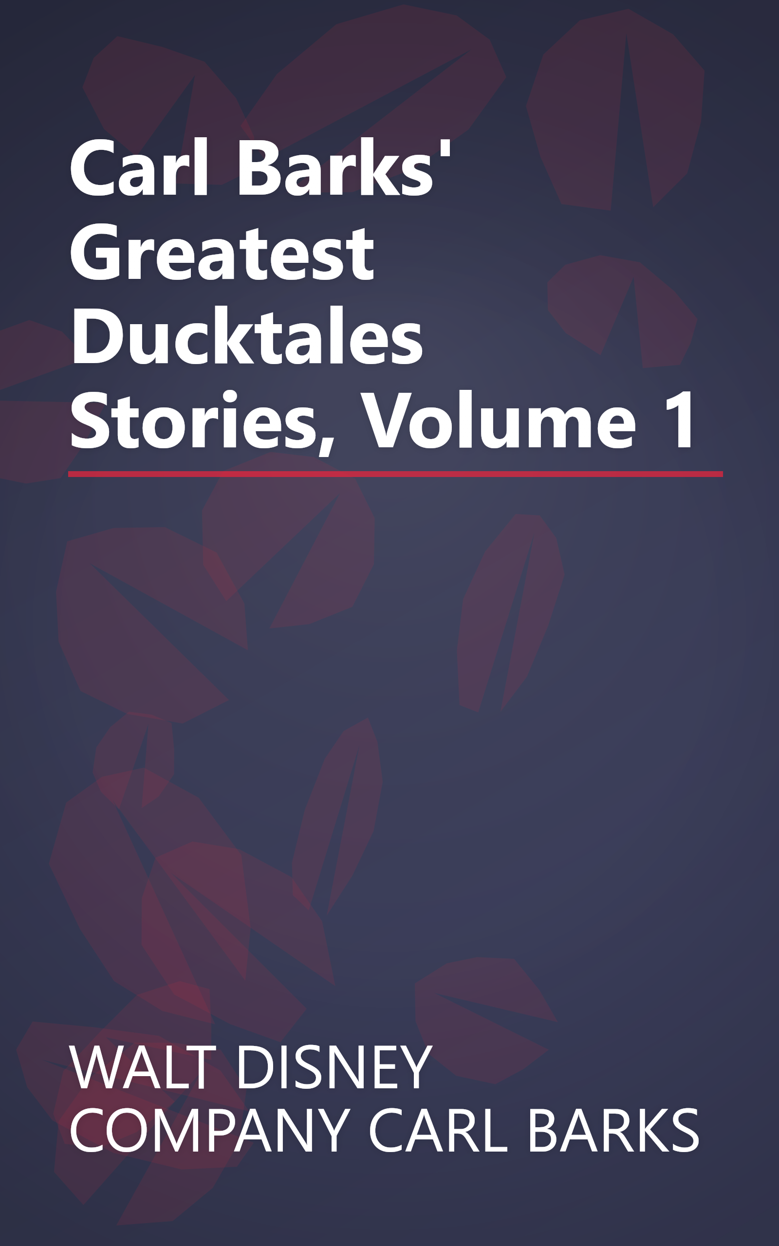 Carl Barks' Greatest Ducktales Stories, Volume 1 book cover