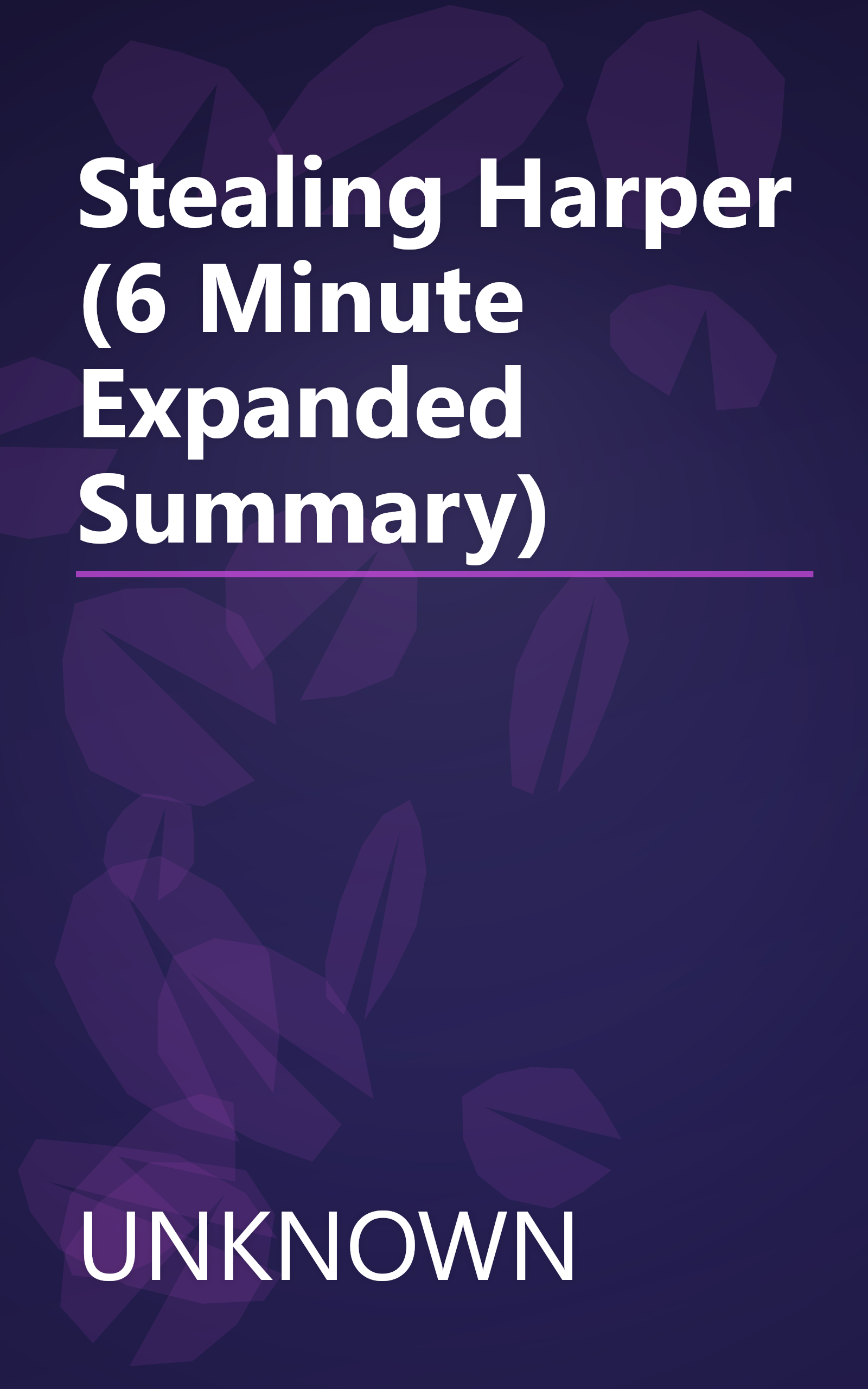 Stealing Harper (6 Minute   Expanded Summary) book cover