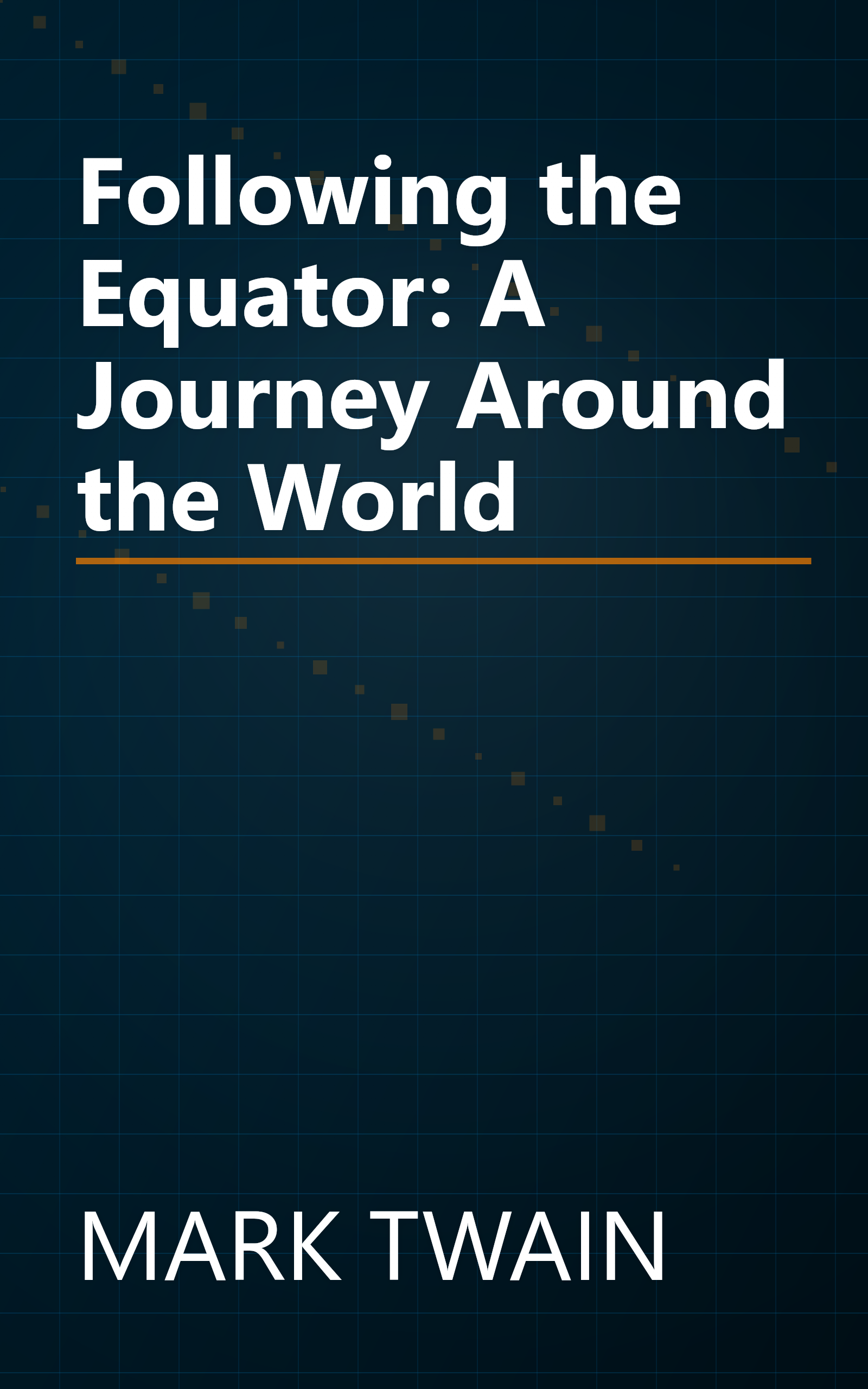 Following the Equator: A Journey Around the World book cover