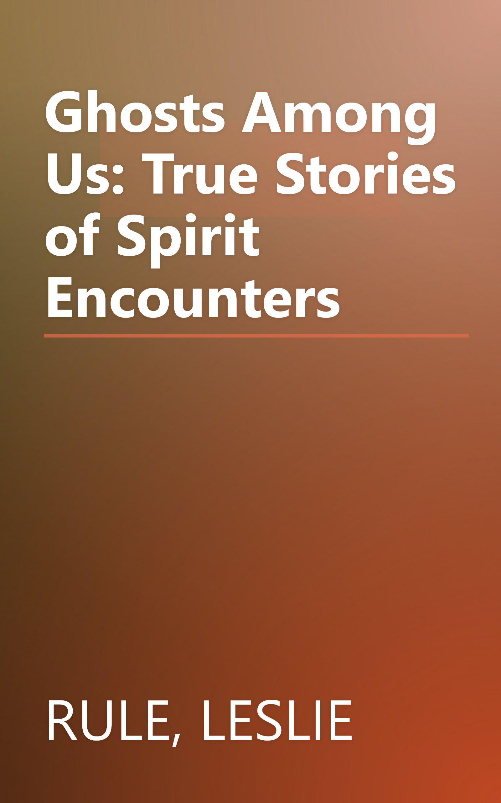 Ghosts Among Us: True Stories of Spirit Encounters book cover