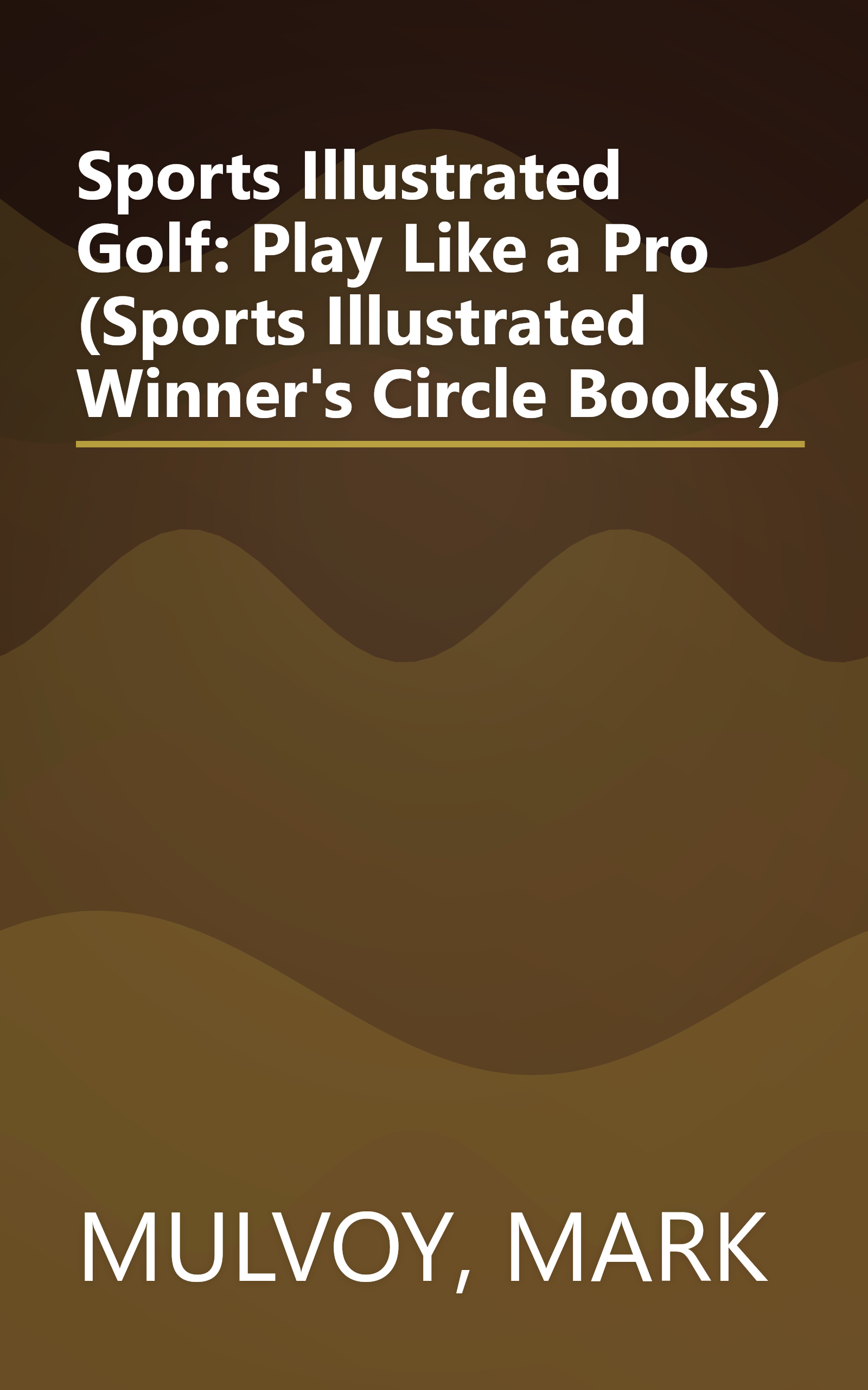 Sports Illustrated Golf: Play Like a Pro (Sports Illustrated Winner's Circle Books) book cover