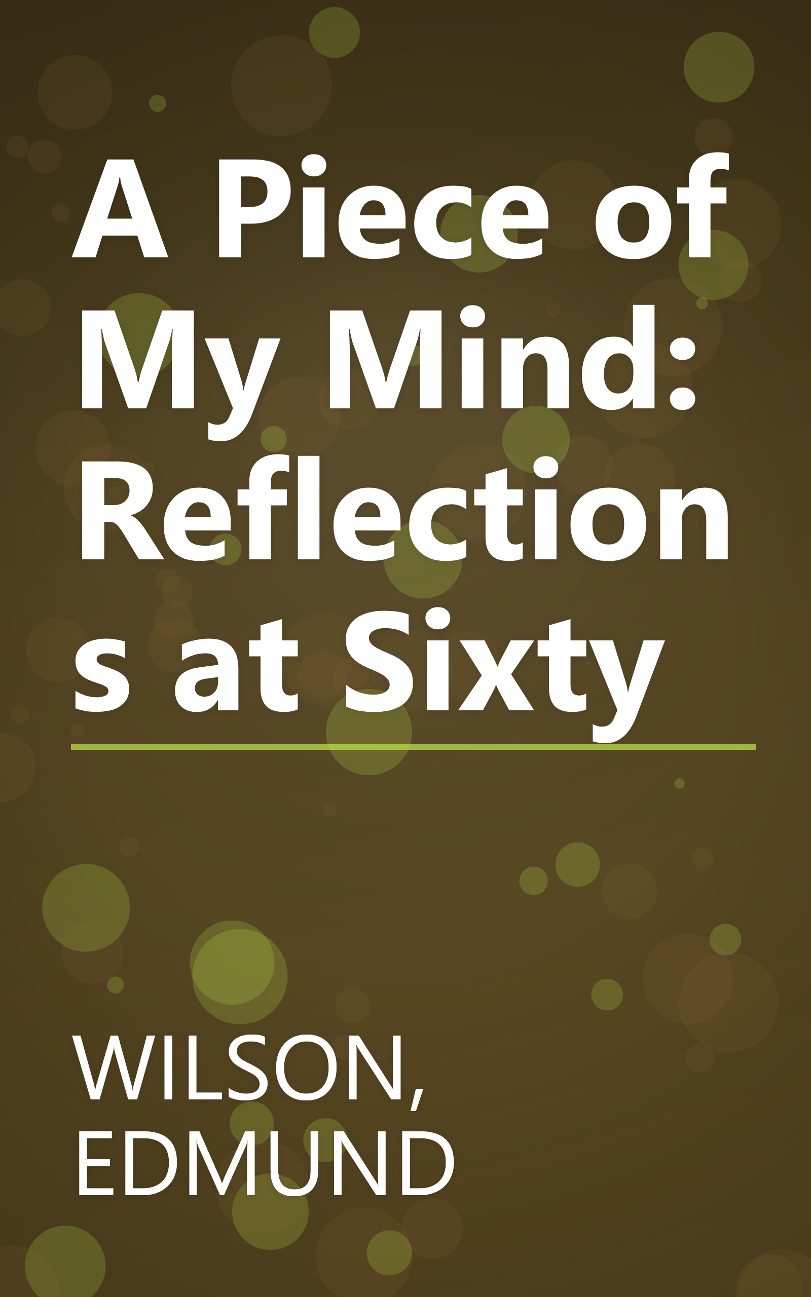 A Piece of My Mind: Reflections at Sixty book cover