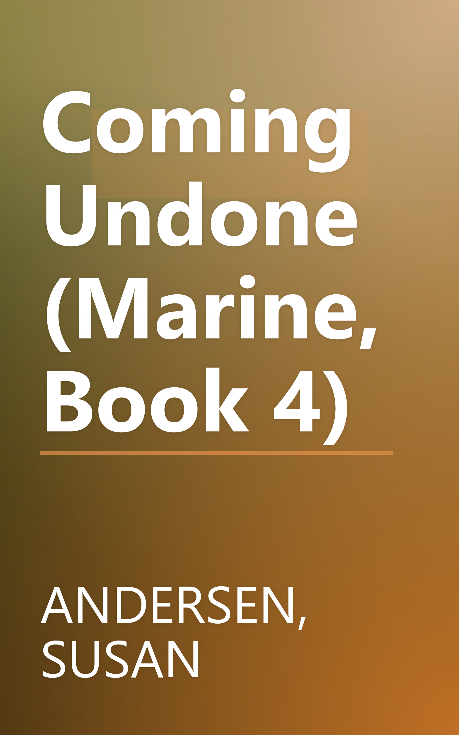 Coming Undone (Marine, Book 4) book cover