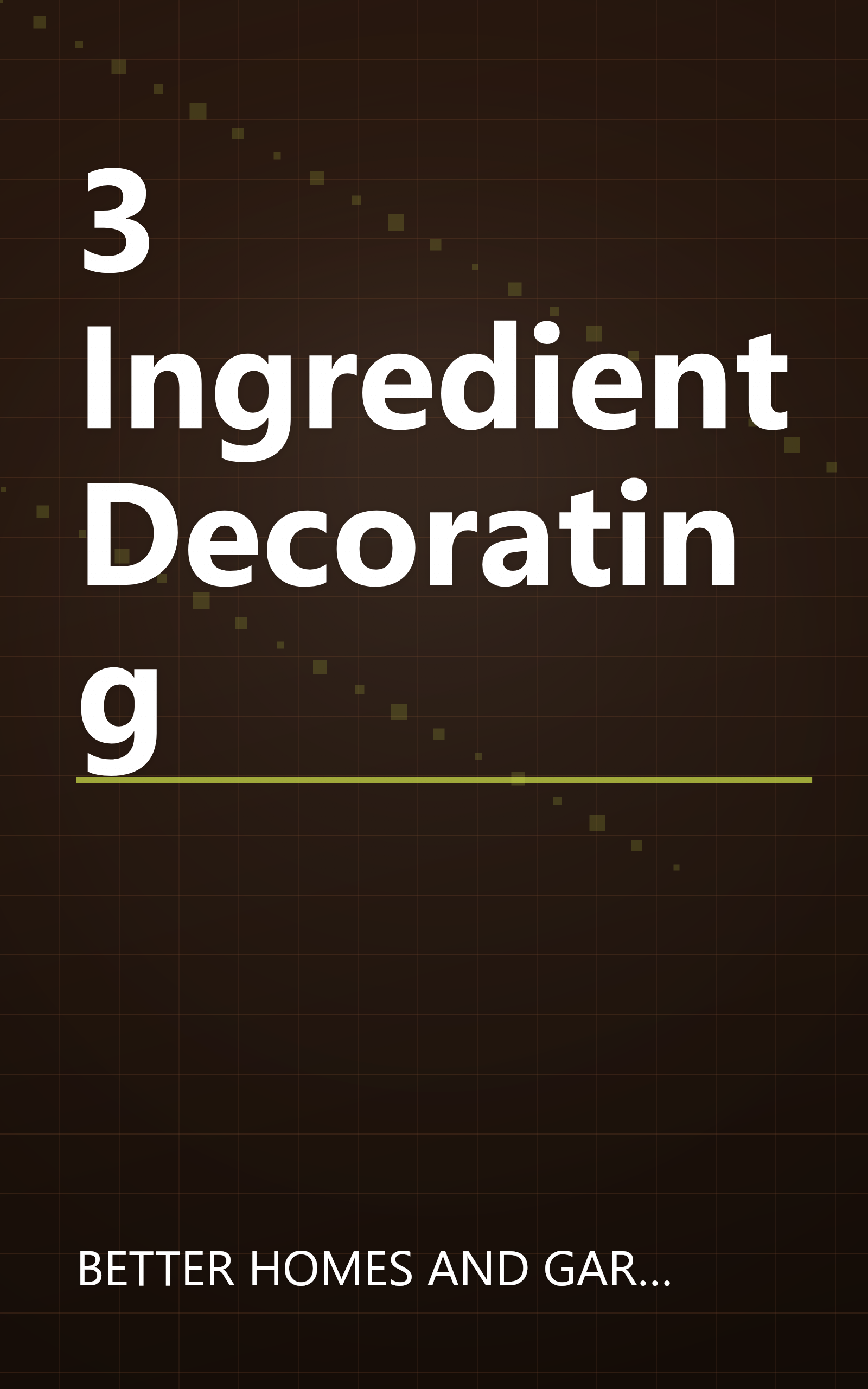 3 Ingredient Decorating book cover