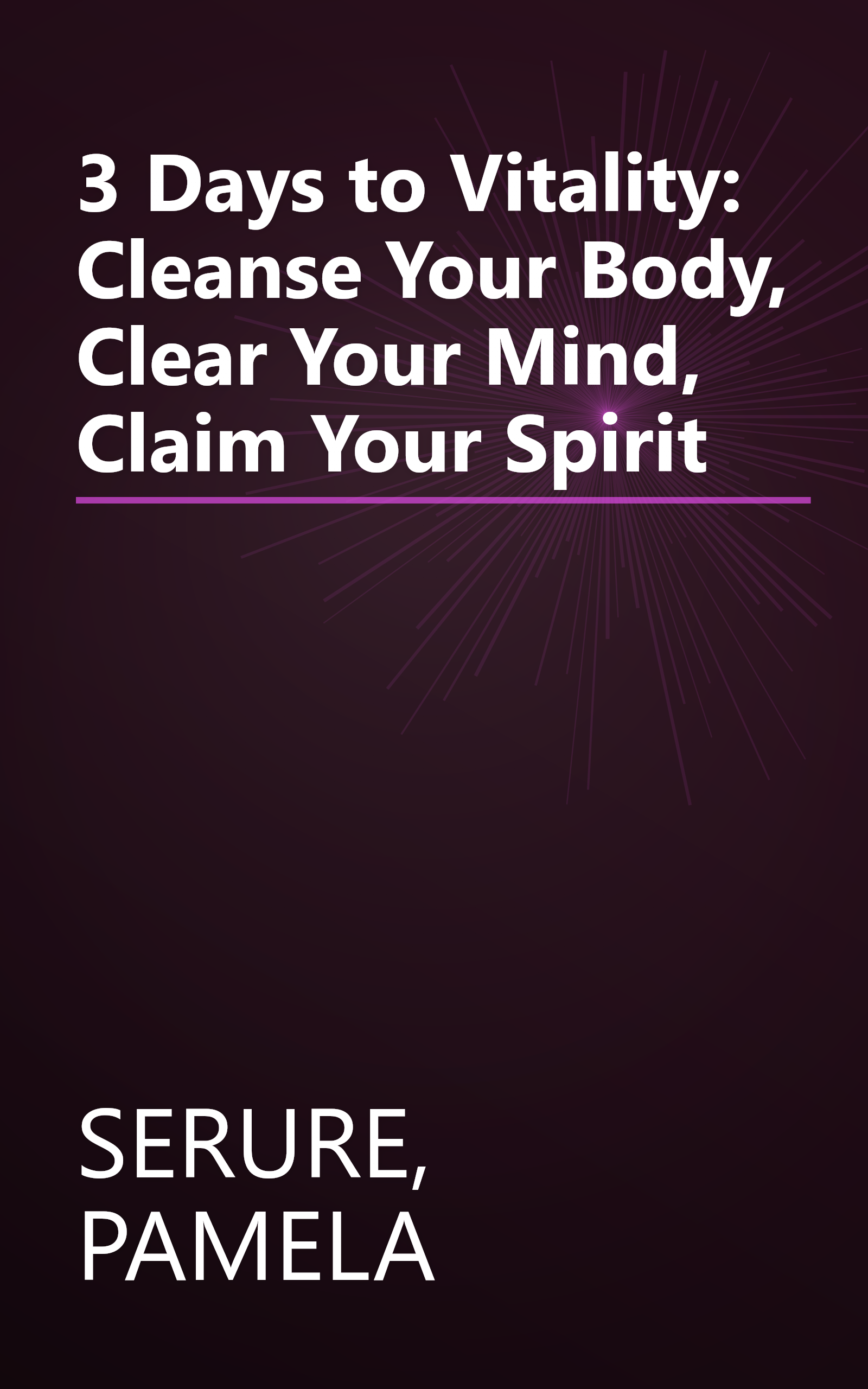 3 Days to Vitality: Cleanse Your Body, Clear Your Mind, Claim Your Spirit book cover