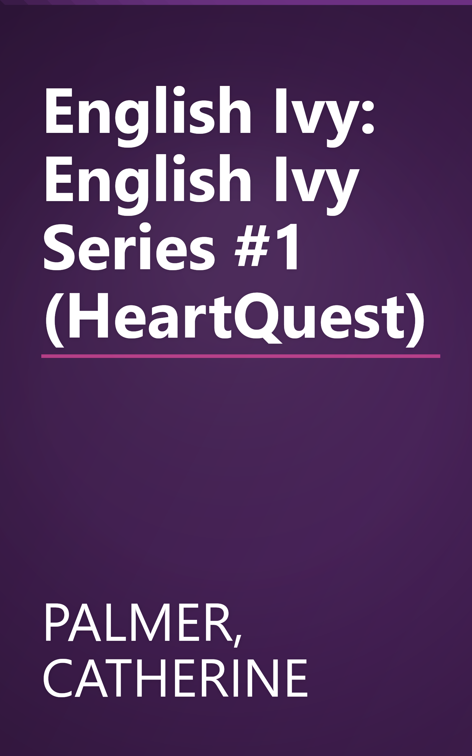 English Ivy: English Ivy Series #1 (HeartQuest) book cover