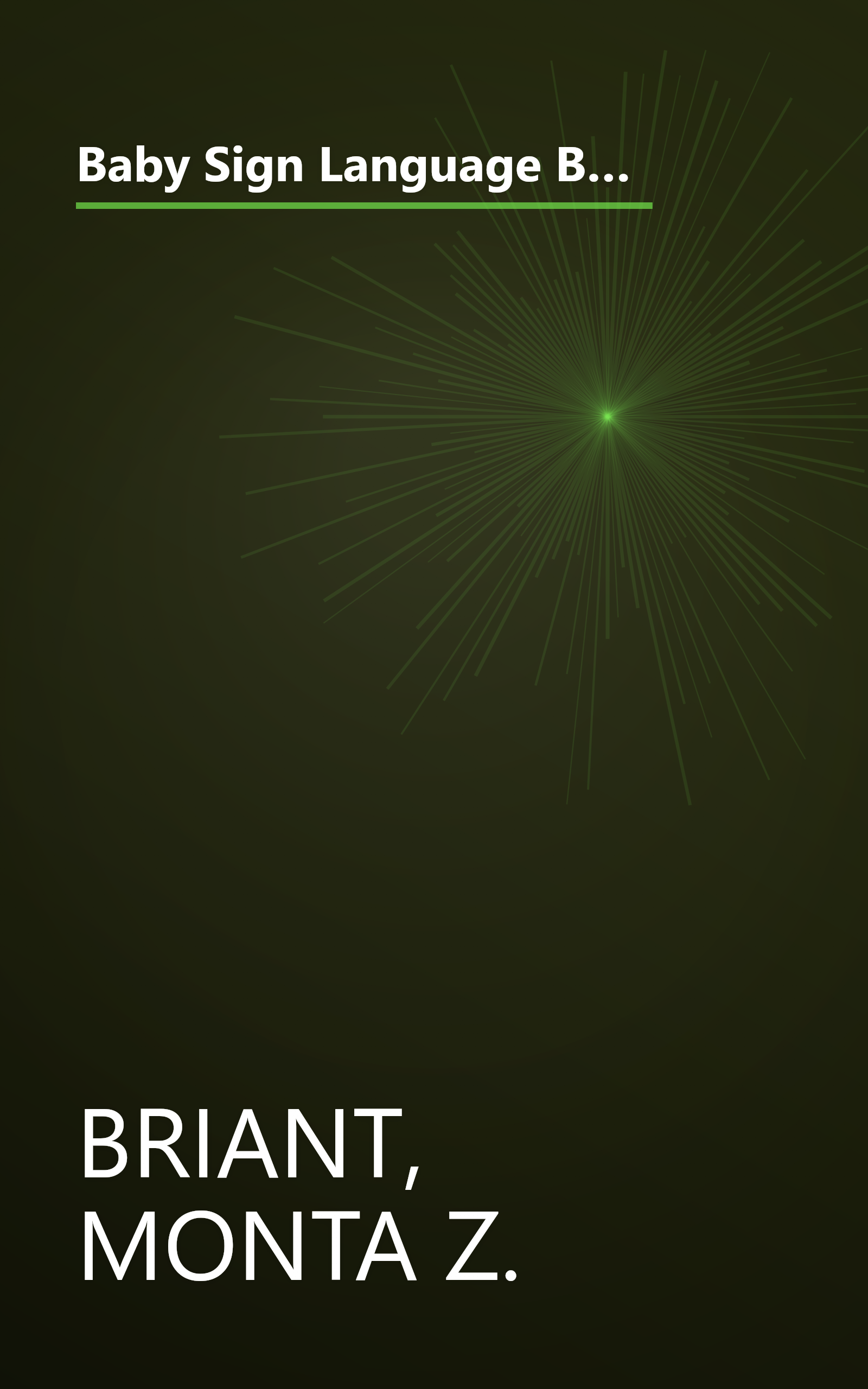 Baby Sign Language Basics: Early Communication for Hearing Babies and Toddlers, Original Diaper Bag Edition (Hay House Lifestyles) book cover