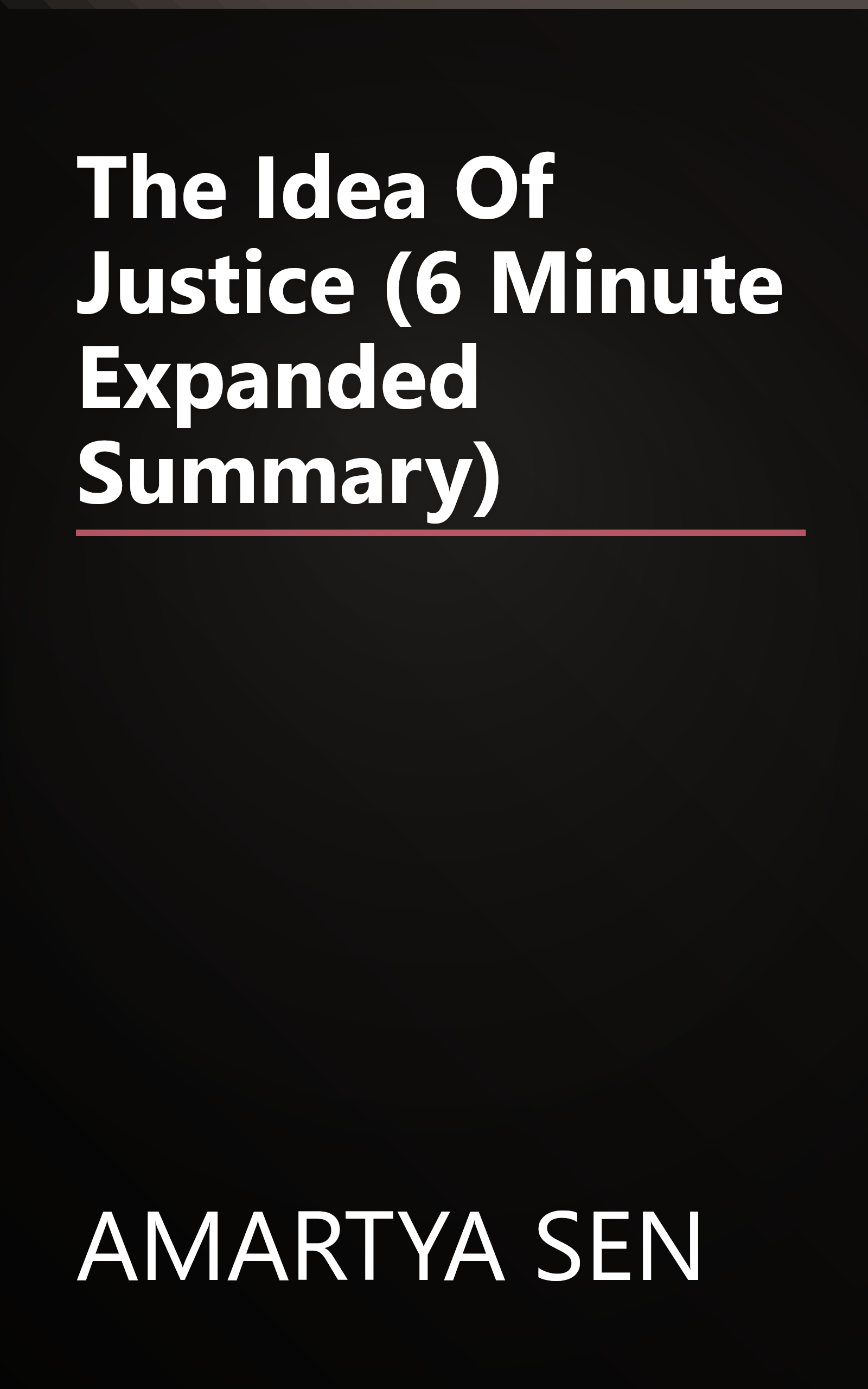 The Idea Of Justice (6 Minute   Expanded Summary) book cover