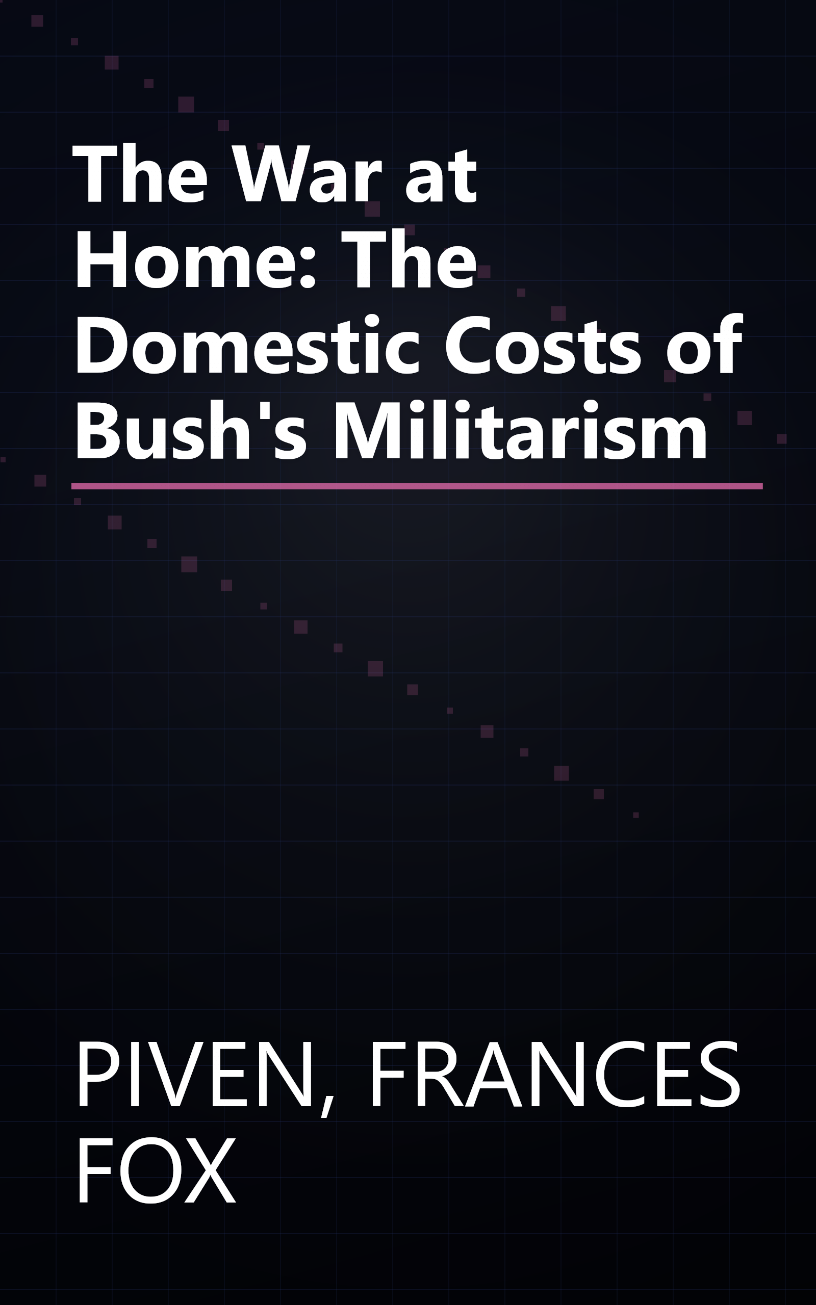 The War at Home: The Domestic Costs of Bush's Militarism book cover