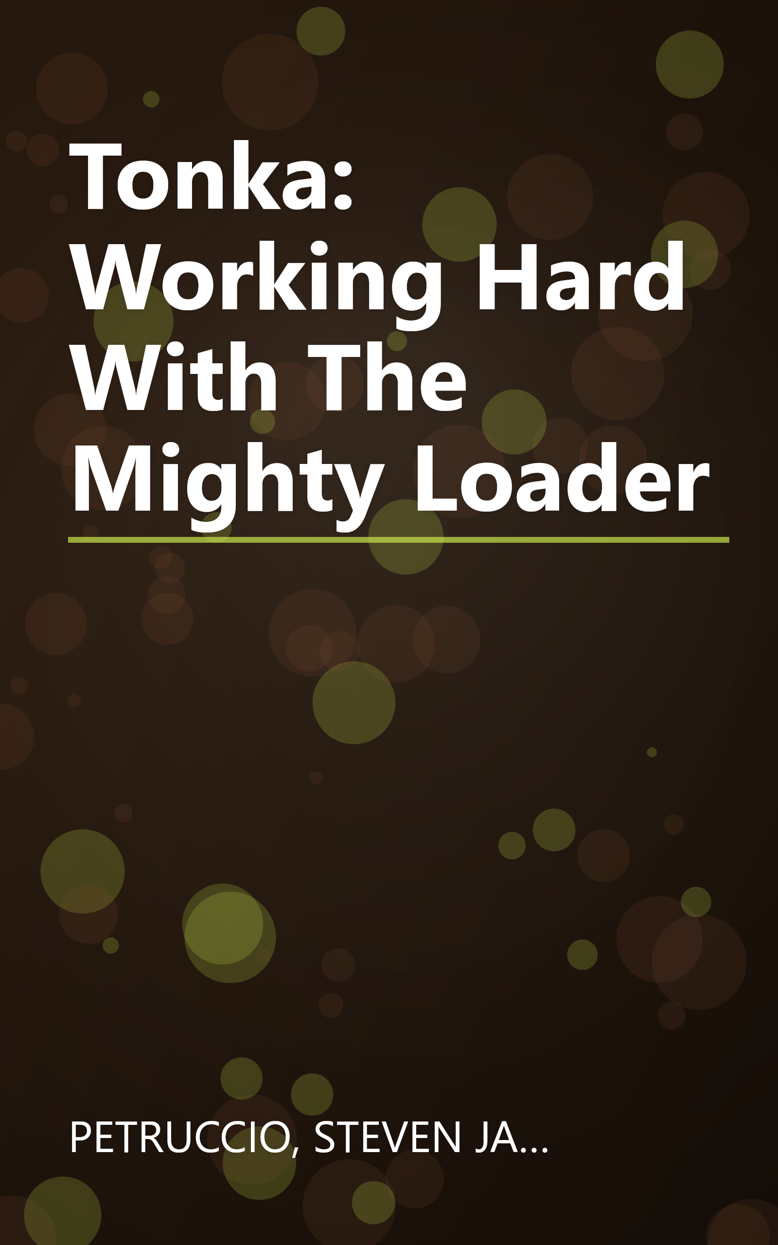 Tonka: Working Hard With The Mighty Loader book cover