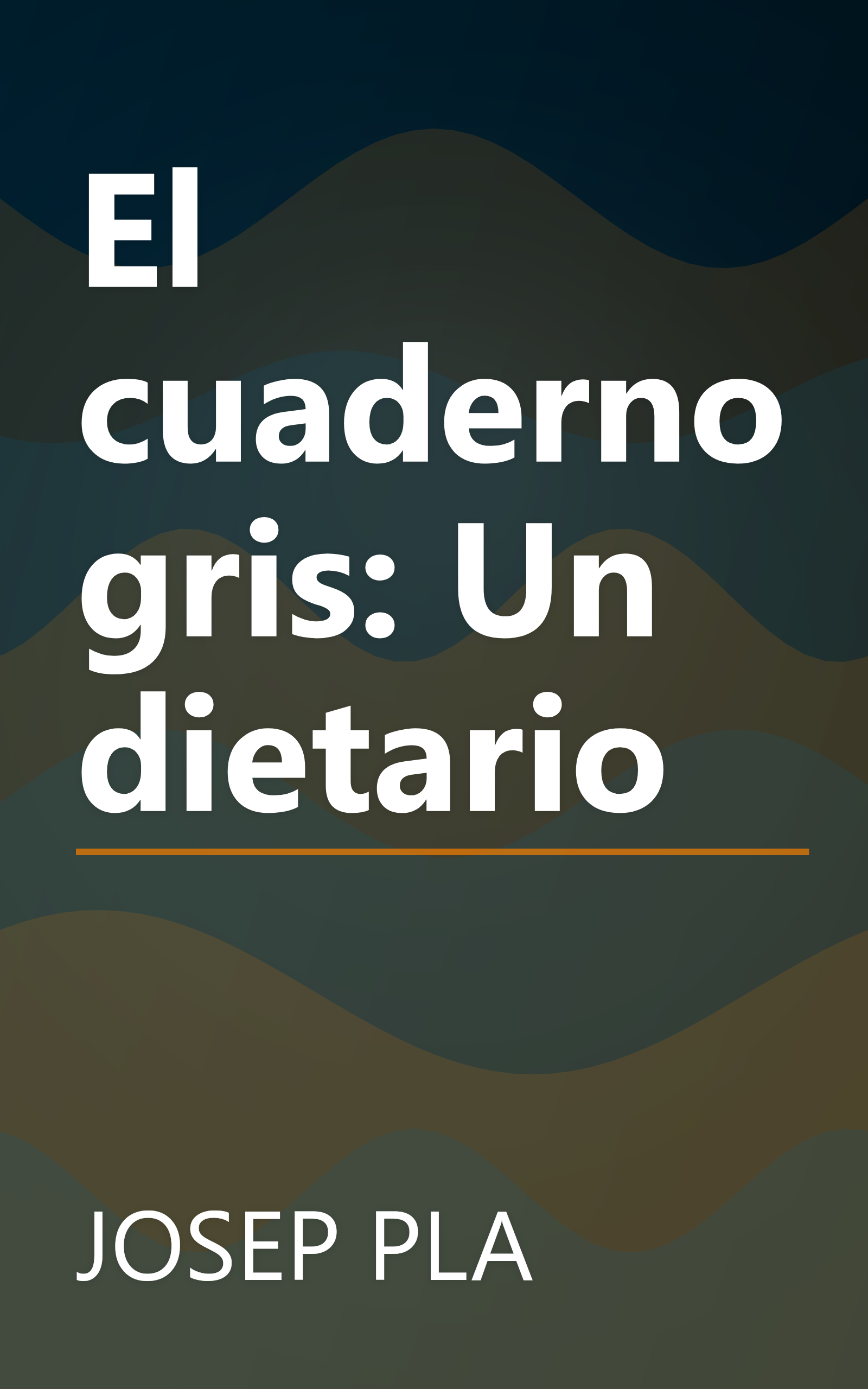 El cuaderno gris: Un dietario book cover