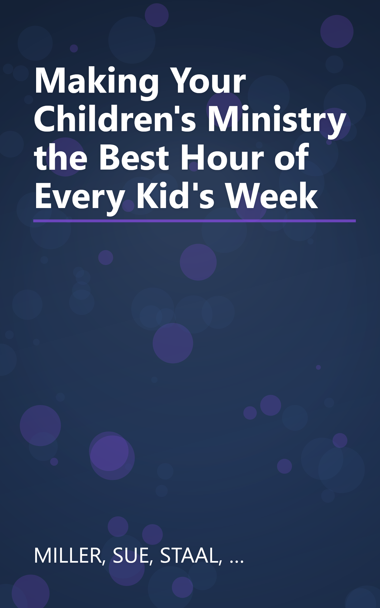 Making Your Children's Ministry the Best Hour of Every Kid's Week book cover