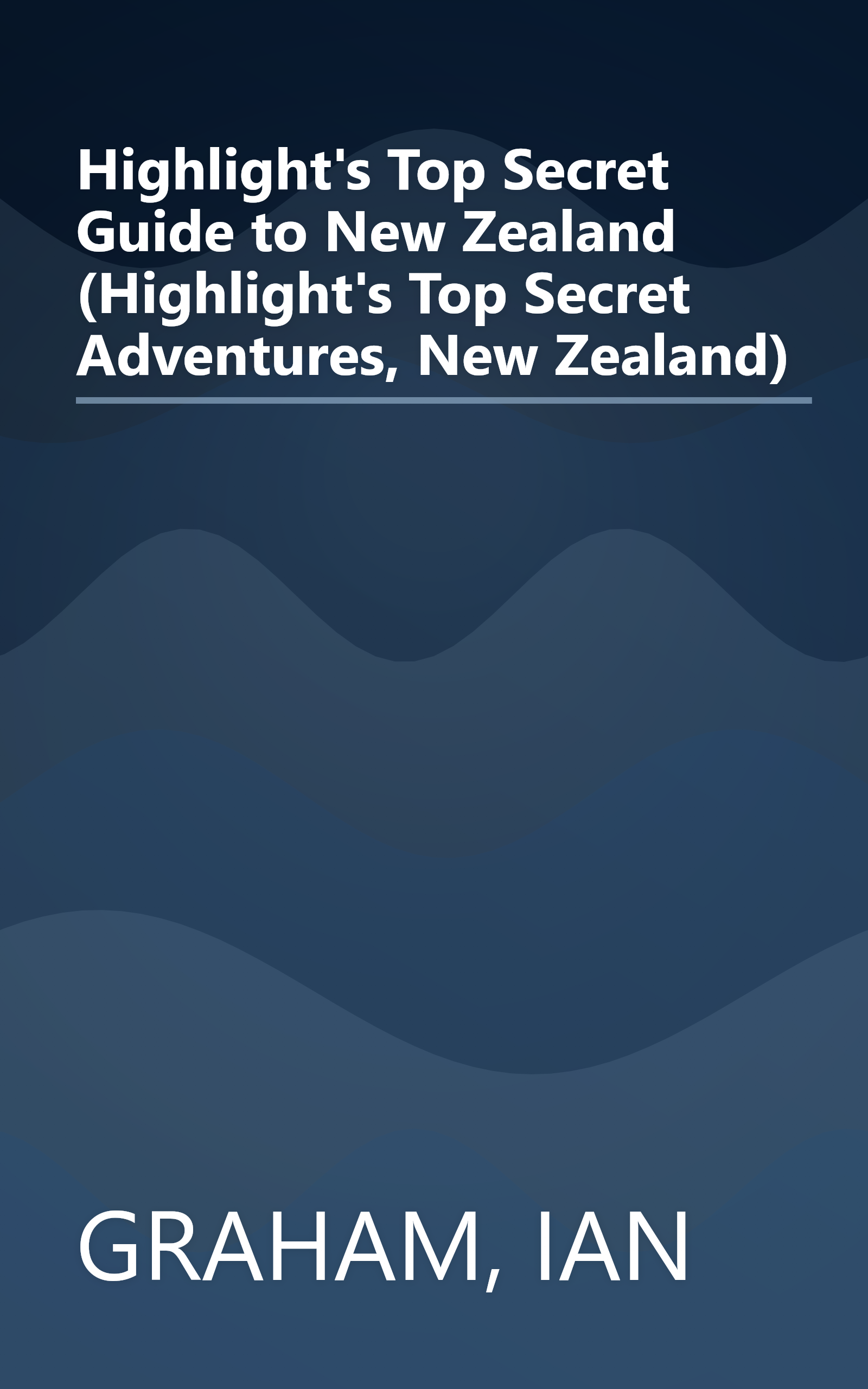 Highlight's Top Secret Guide to New Zealand (Highlight's Top Secret Adventures, New Zealand) book cover