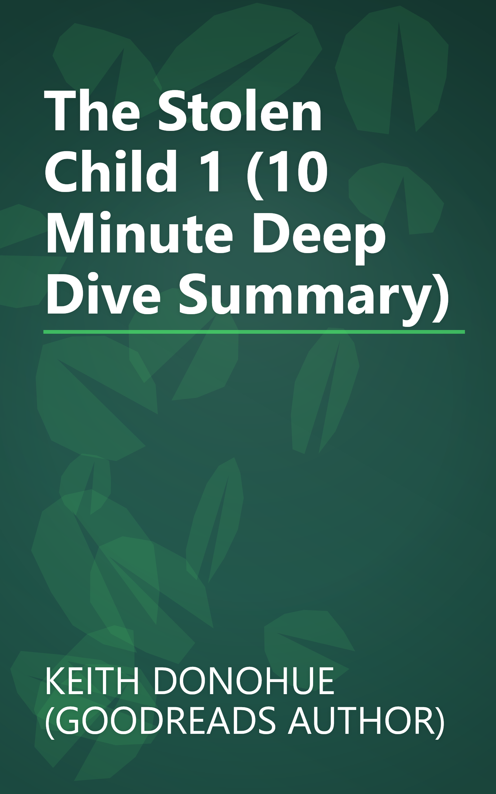 The Stolen Child 1 (10 Minute   Deep Dive Summary) book cover