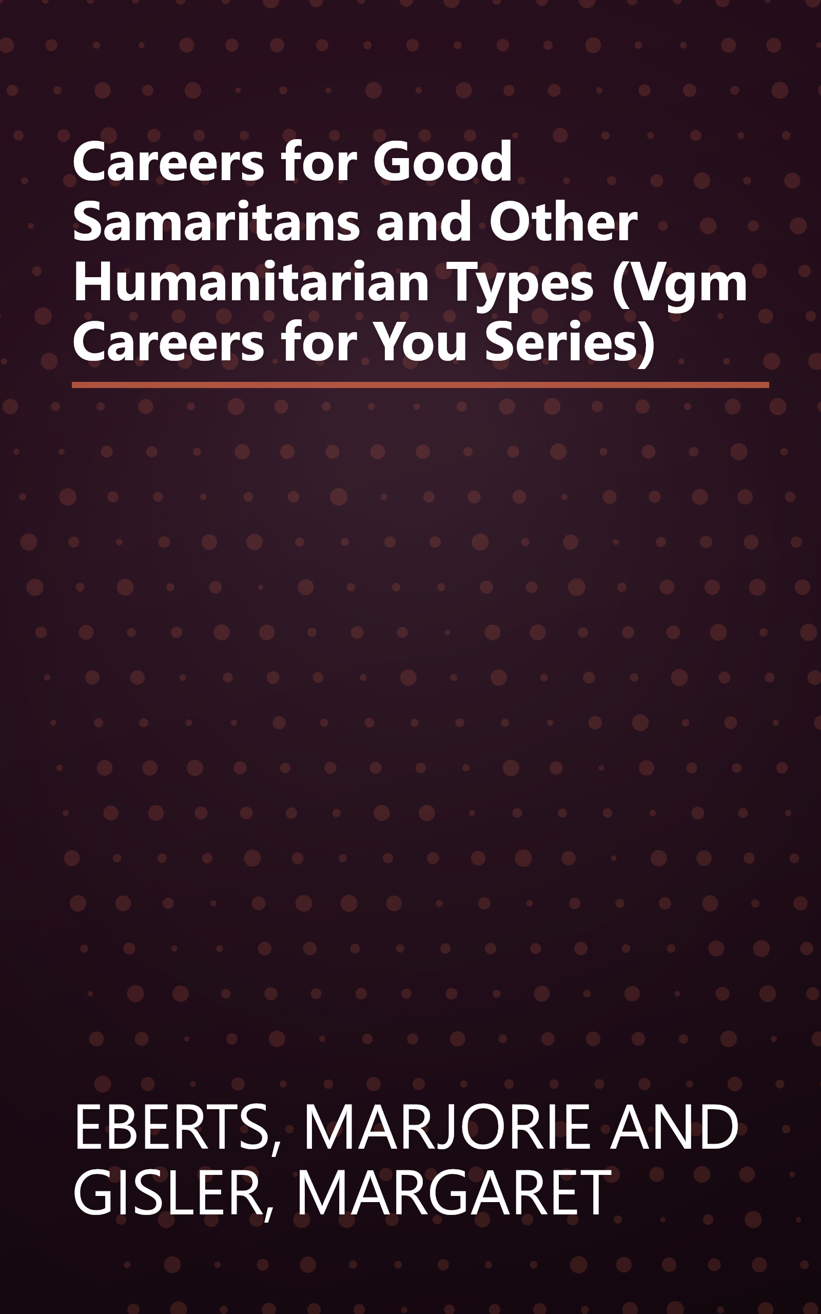 Careers for Good Samaritans and Other Humanitarian Types (Vgm Careers for You Series) book cover