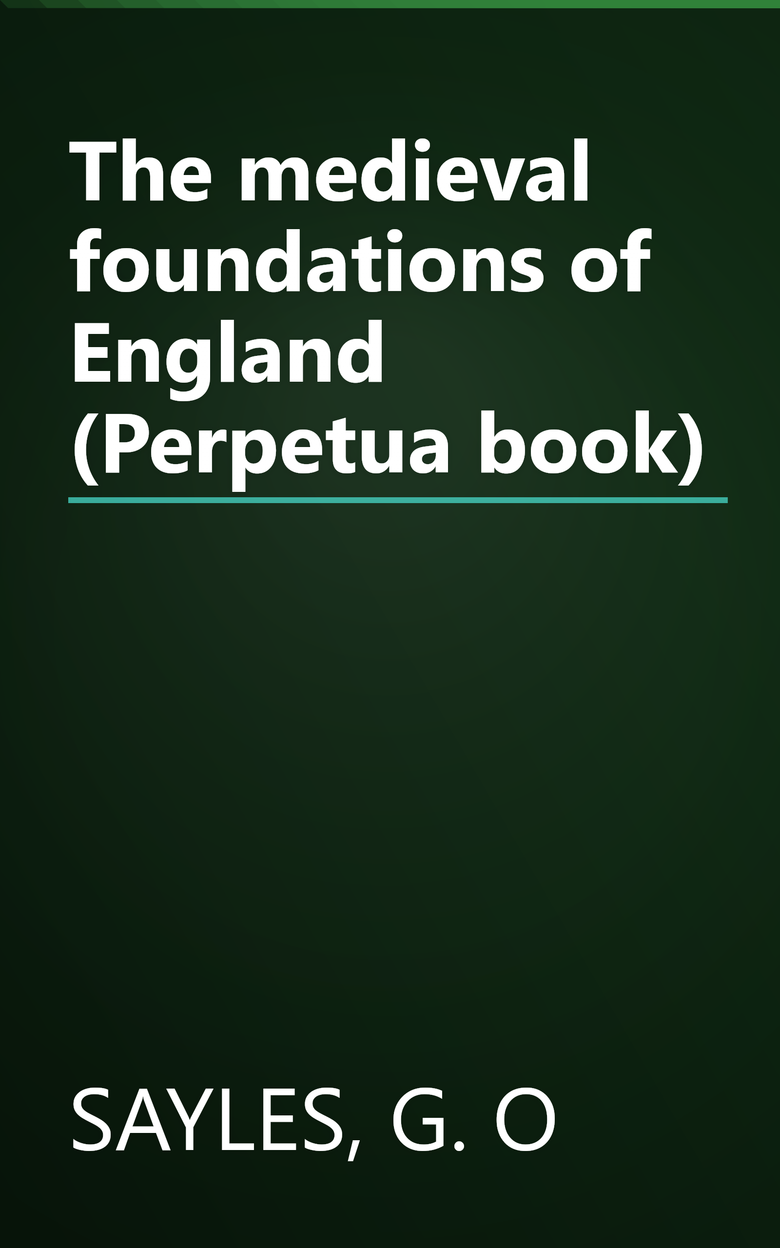 The medieval foundations of England (Perpetua book) book cover