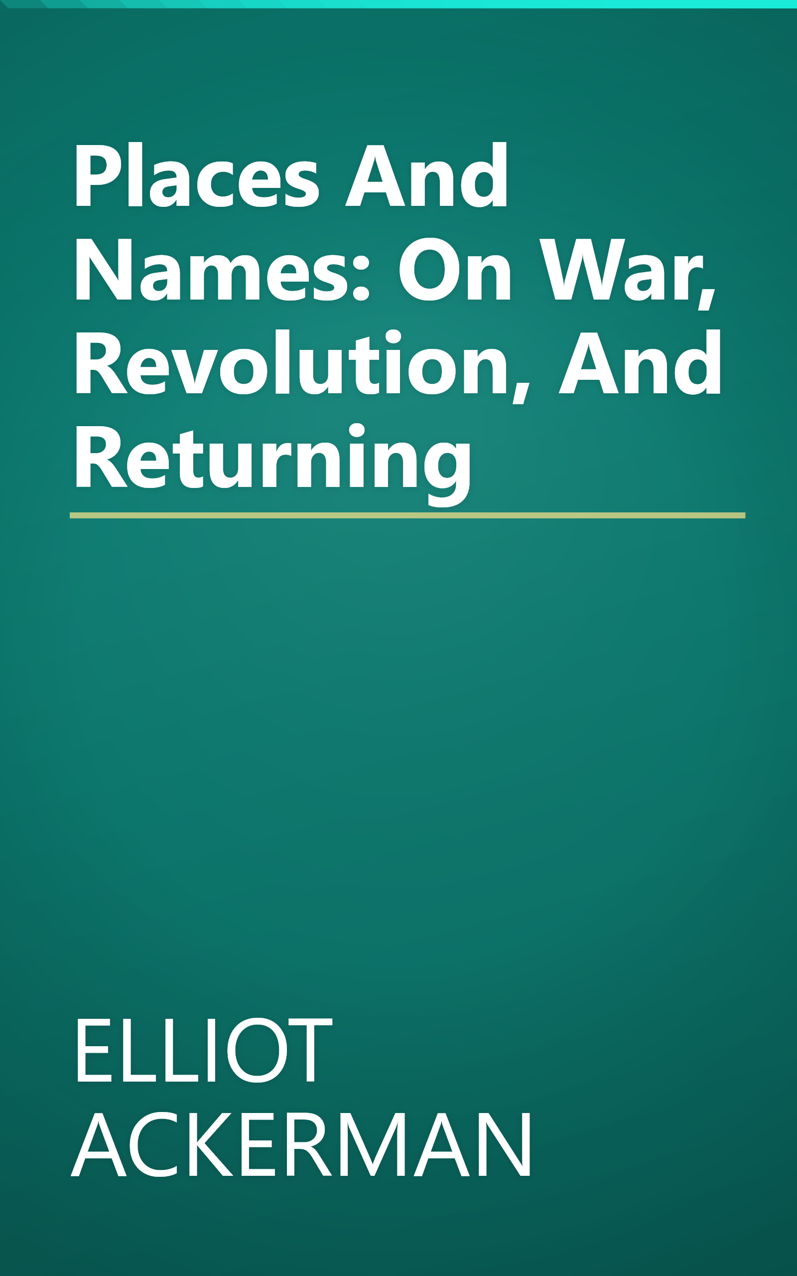 Places And Names: On War, Revolution, And Returning book cover