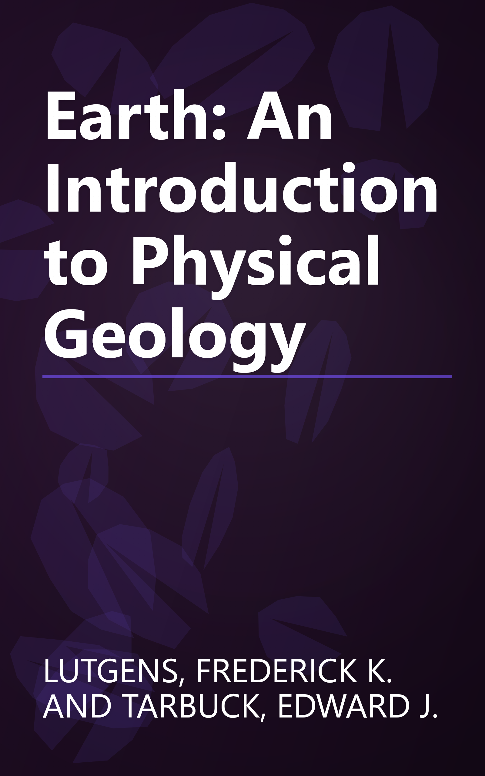 Earth: An Introduction to Physical Geology book cover