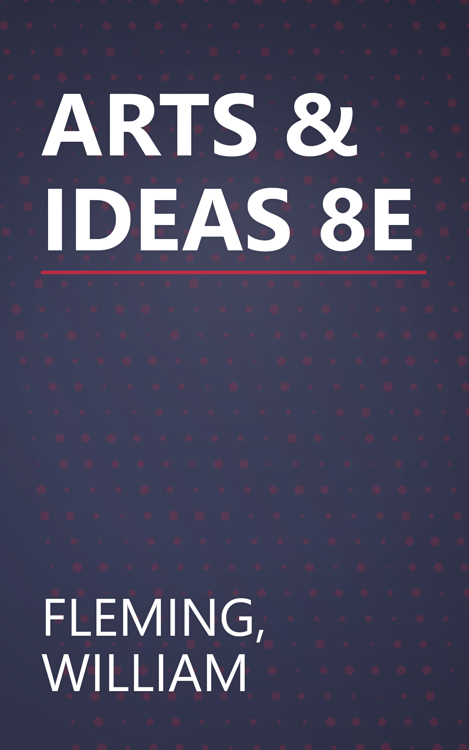 ARTS & IDEAS 8E book cover