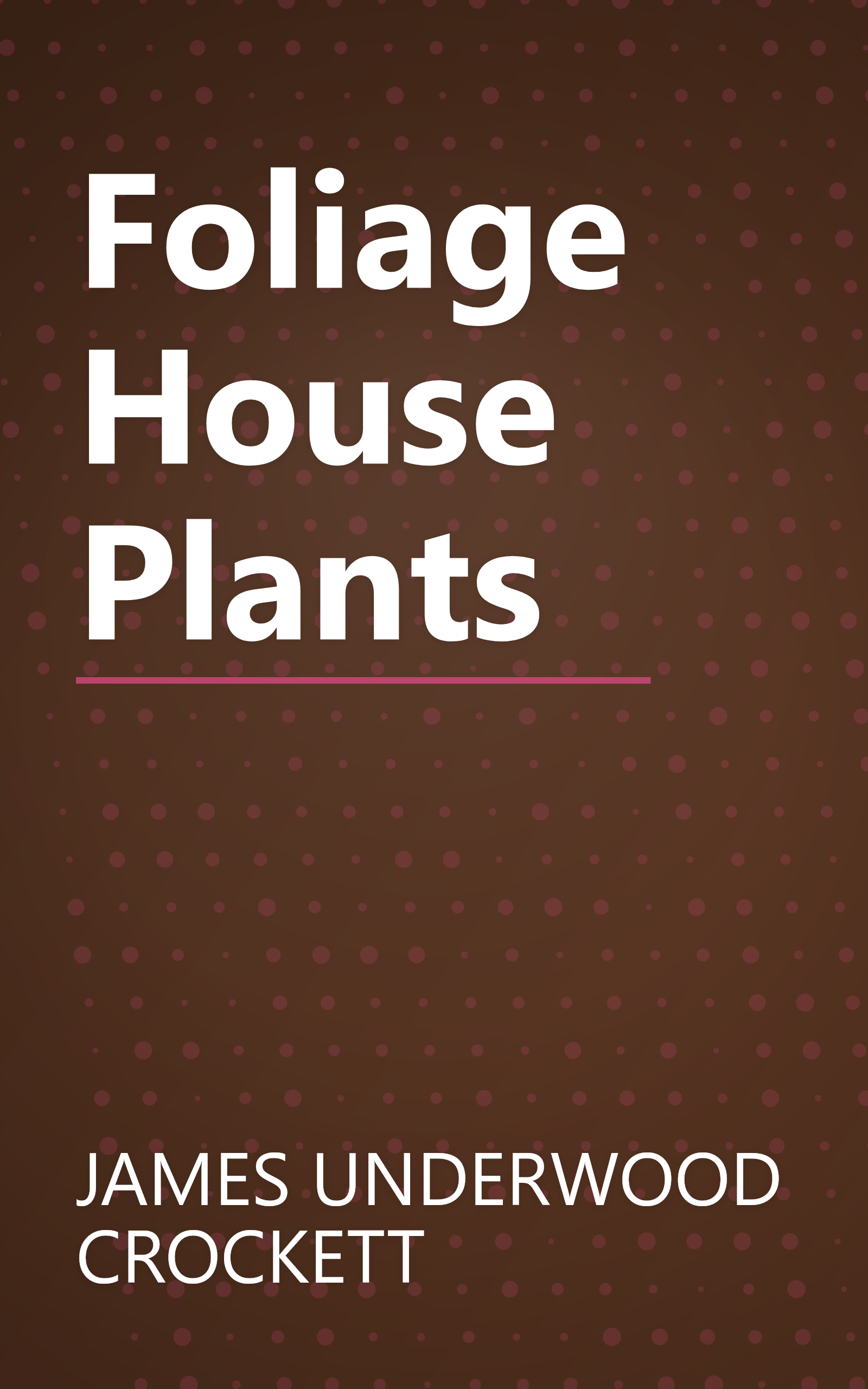 Foliage House Plants book cover
