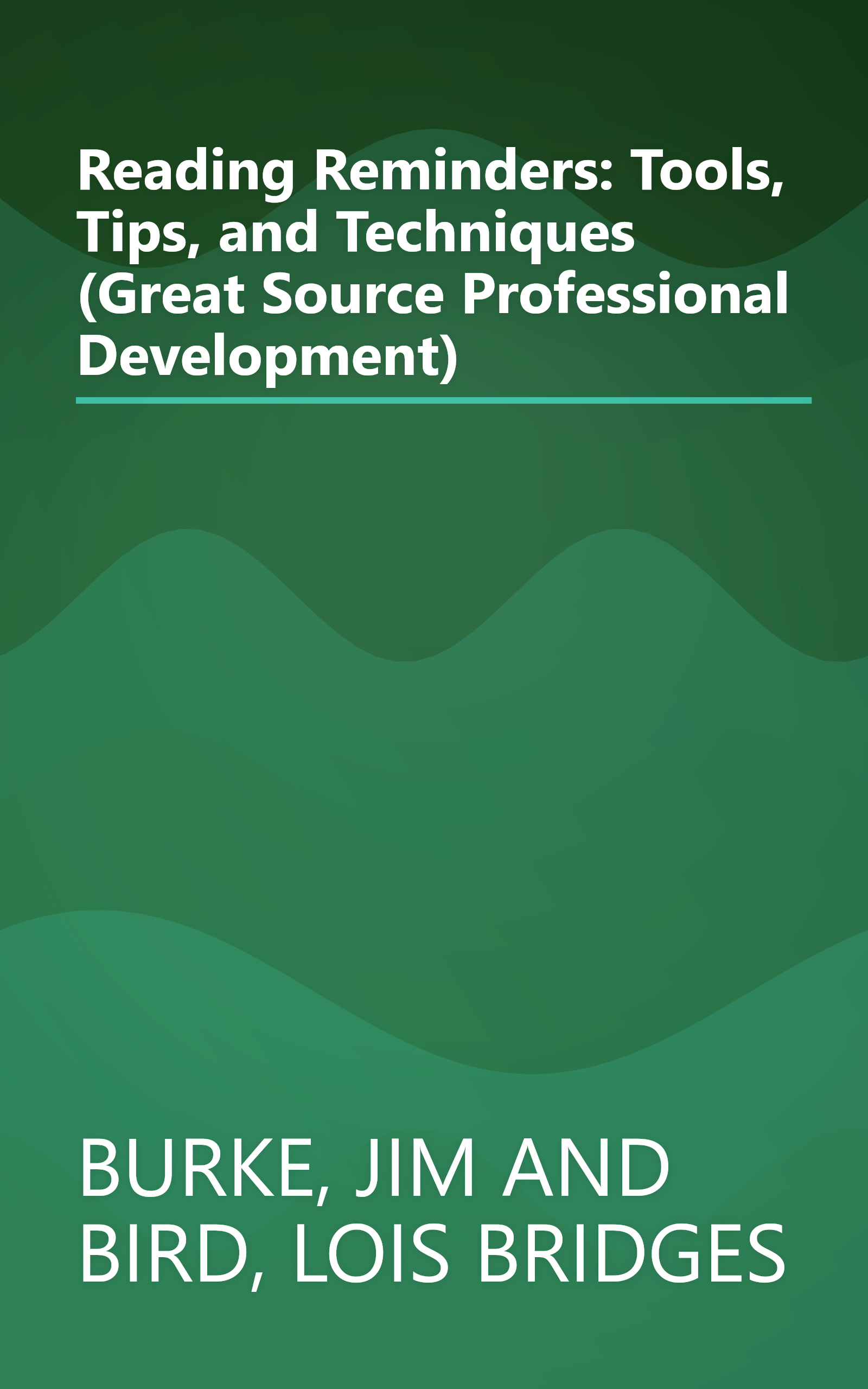 Reading Reminders: Tools, Tips, and Techniques (Great Source Professional Development) book cover