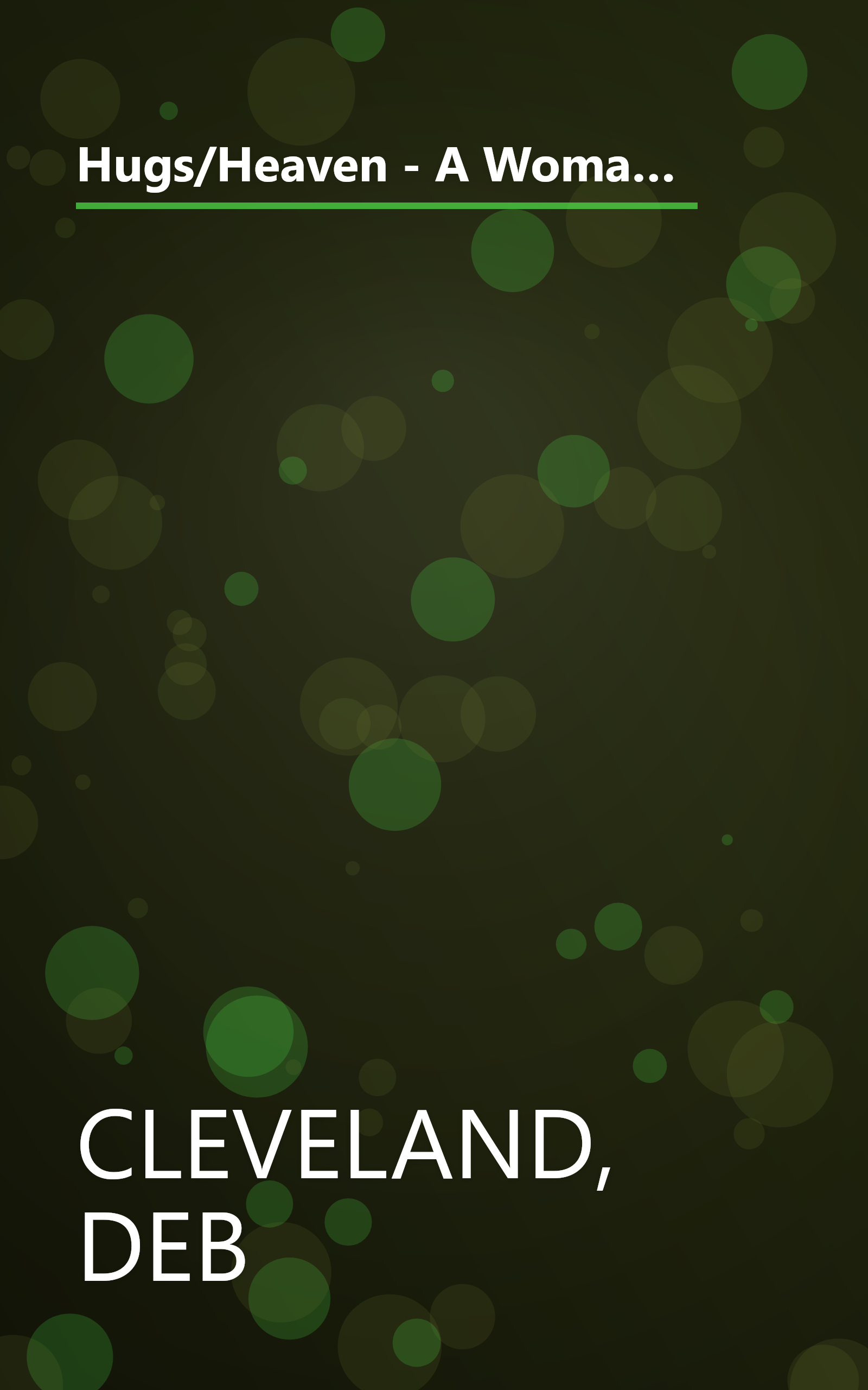 Hugs/Heaven - A Woman's Faith: Sayings, Scriptures, and Stories from the Bible Revealing God's Love (Hugs from Heaven) book cover