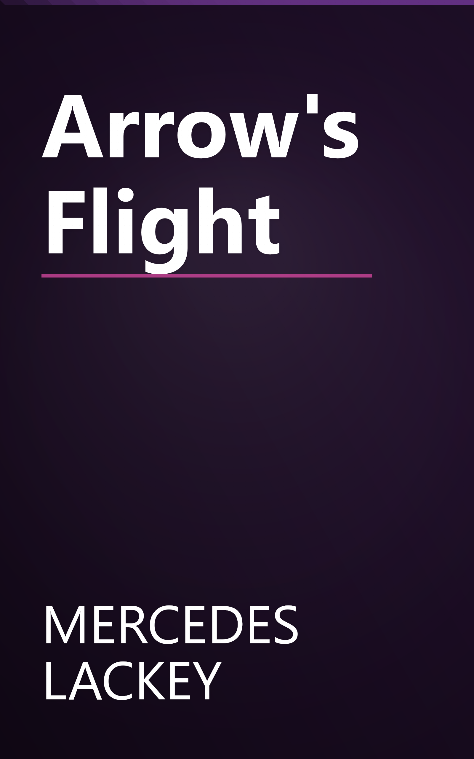 Arrow's Flight book cover