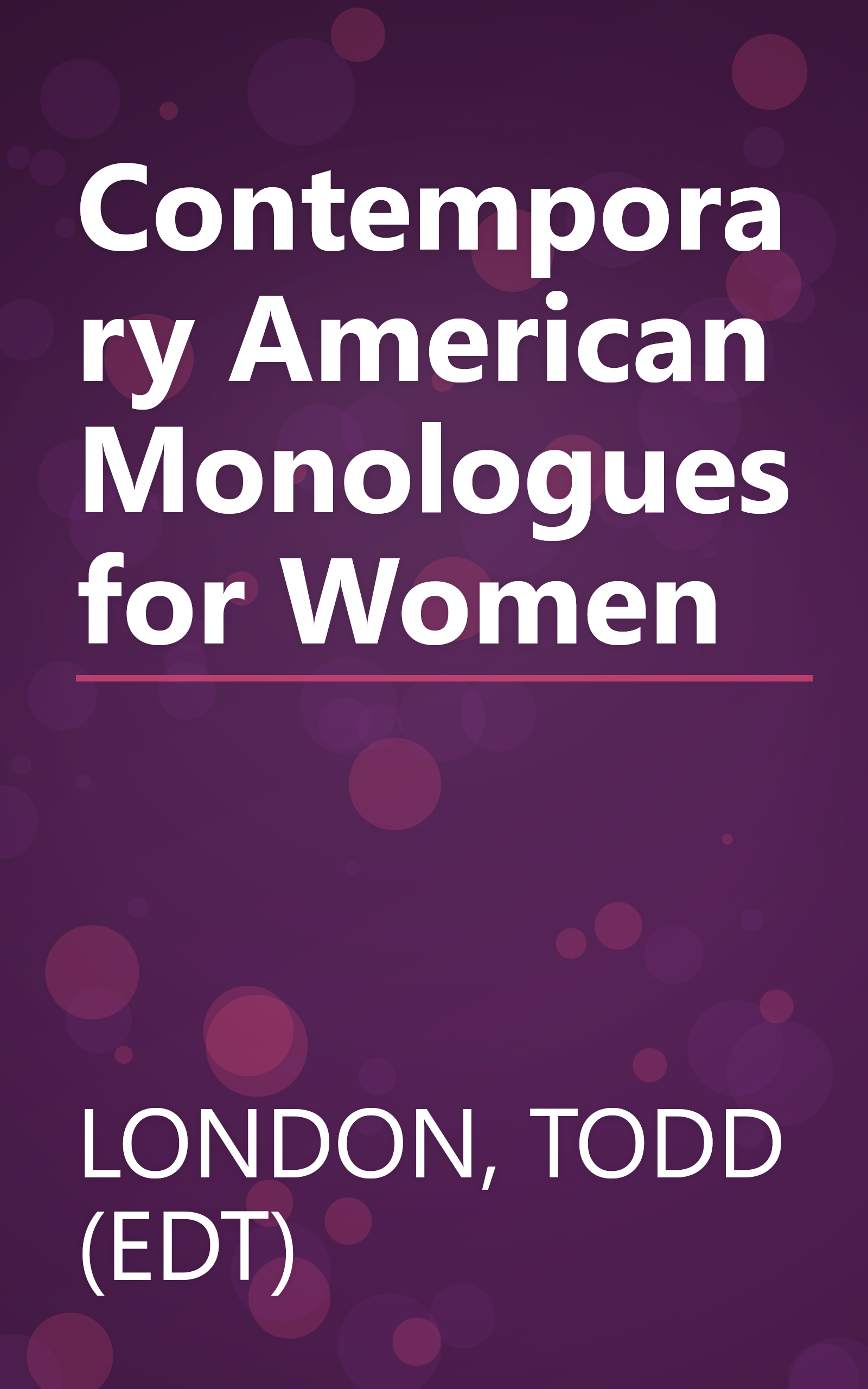 Contemporary American Monologues for Women book cover