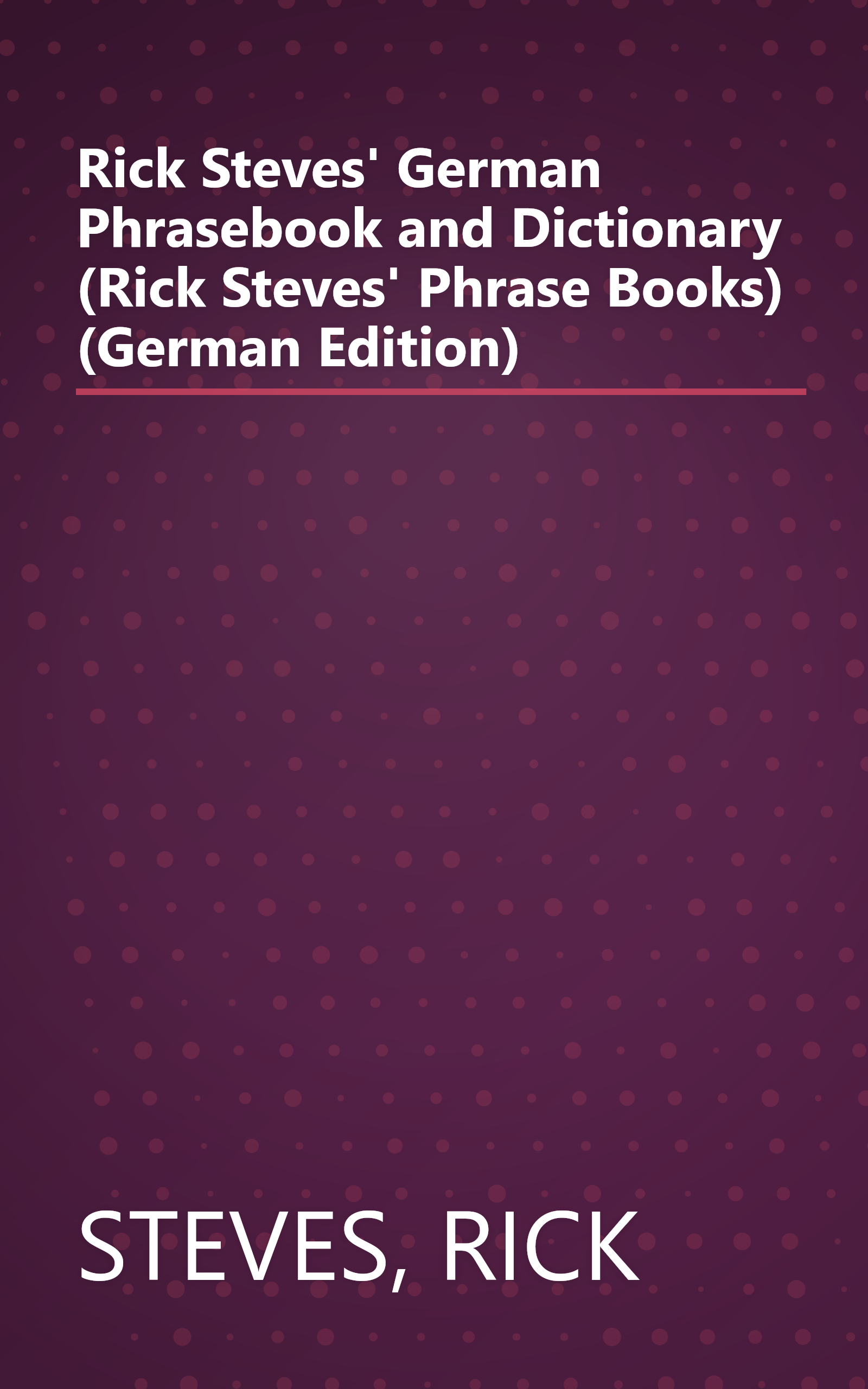 Rick Steves' German Phrasebook and Dictionary (Rick Steves' Phrase Books) (German Edition) book cover