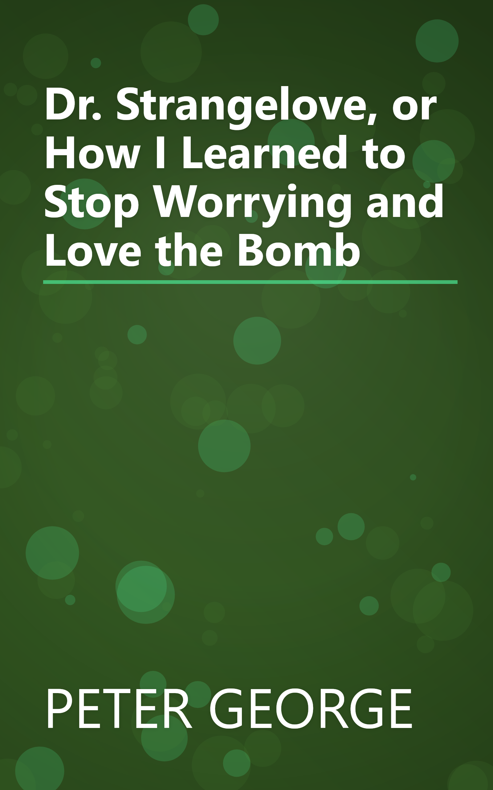 Dr. Strangelove, or How I Learned to Stop Worrying and Love the Bomb book cover
