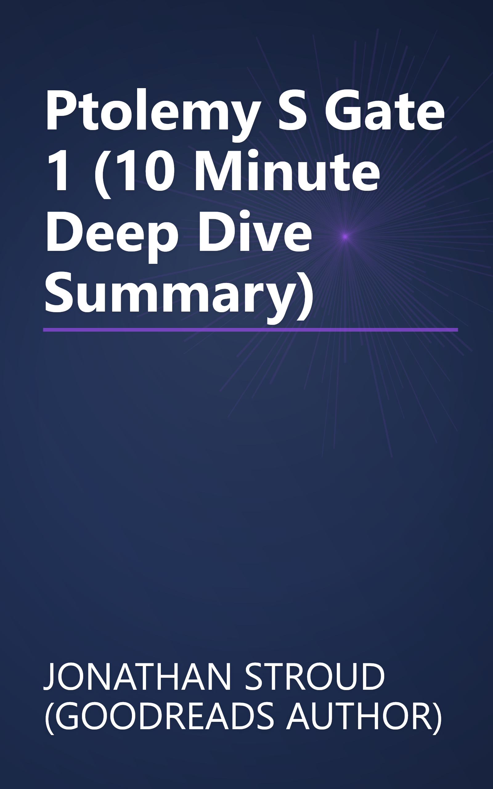 Ptolemy S Gate 1 (10 Minute   Deep Dive Summary) book cover