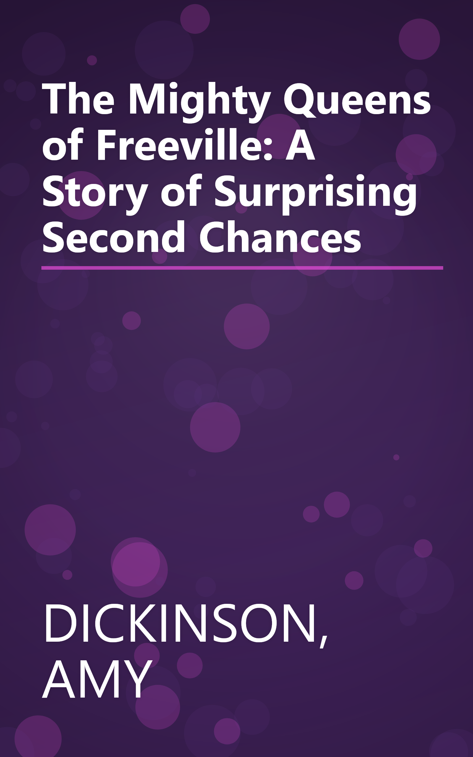 The Mighty Queens of Freeville: A Story of Surprising Second Chances book cover