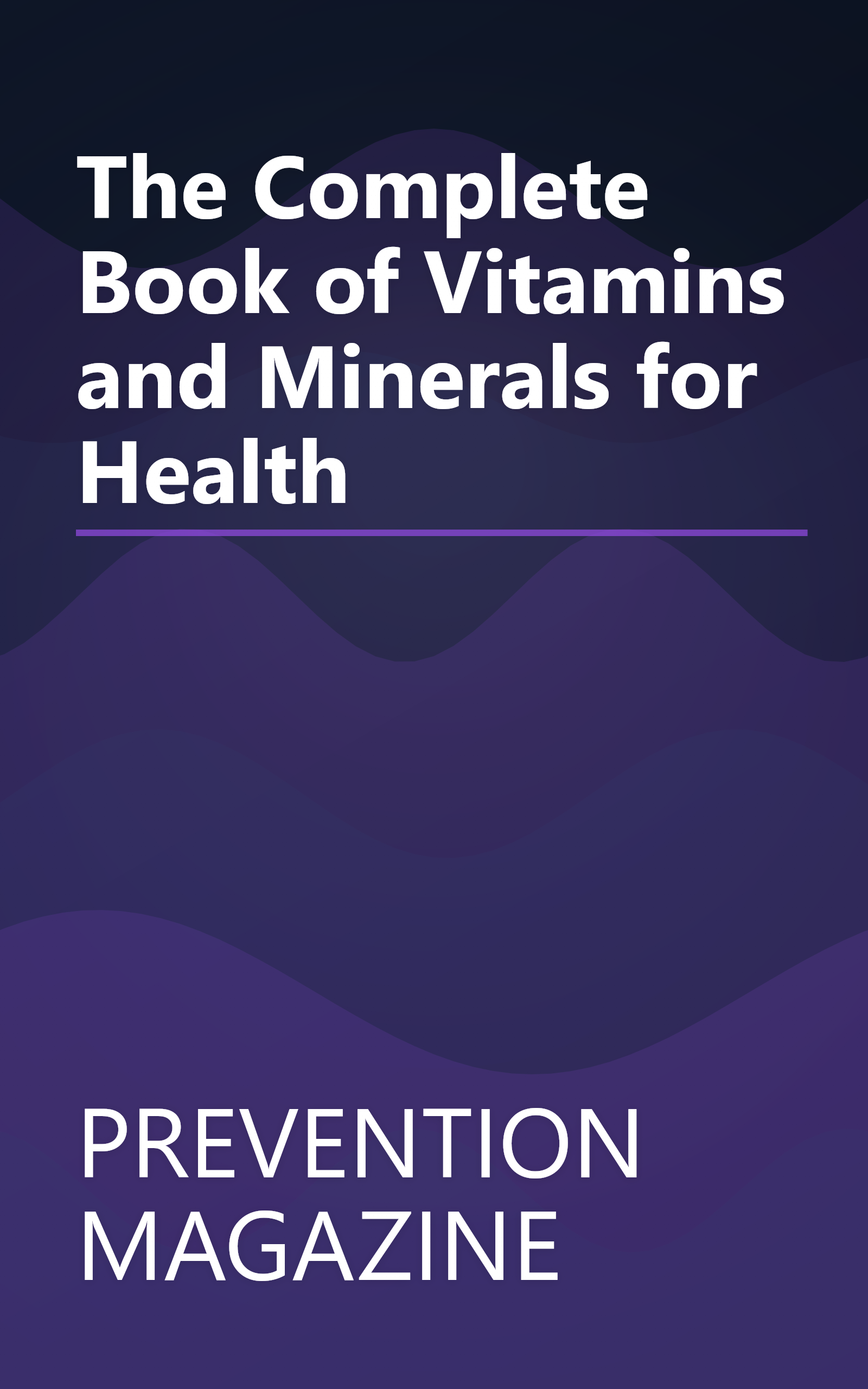 The Complete Book of Vitamins and Minerals for Health book cover
