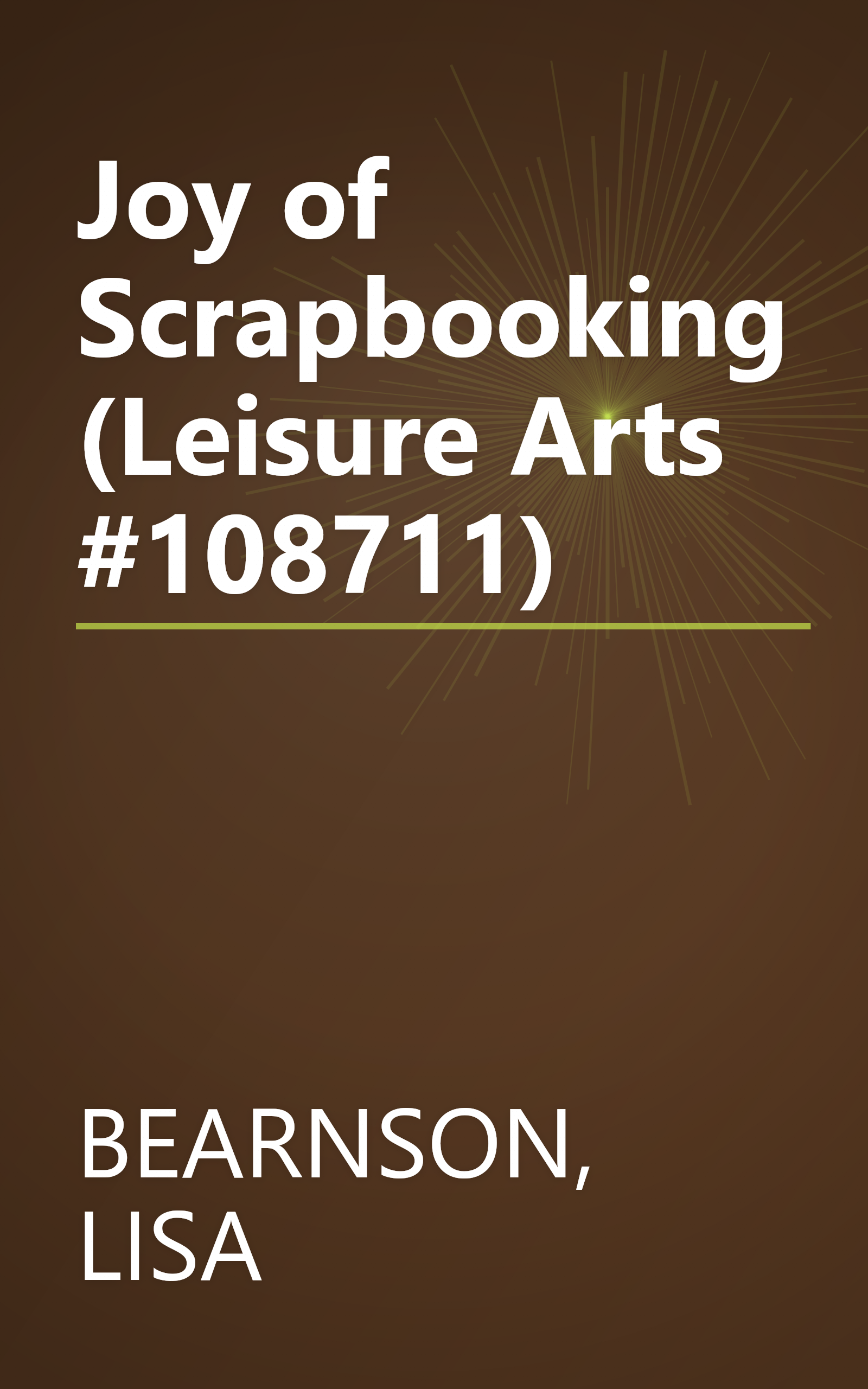 Joy of Scrapbooking (Leisure Arts #108711) book cover