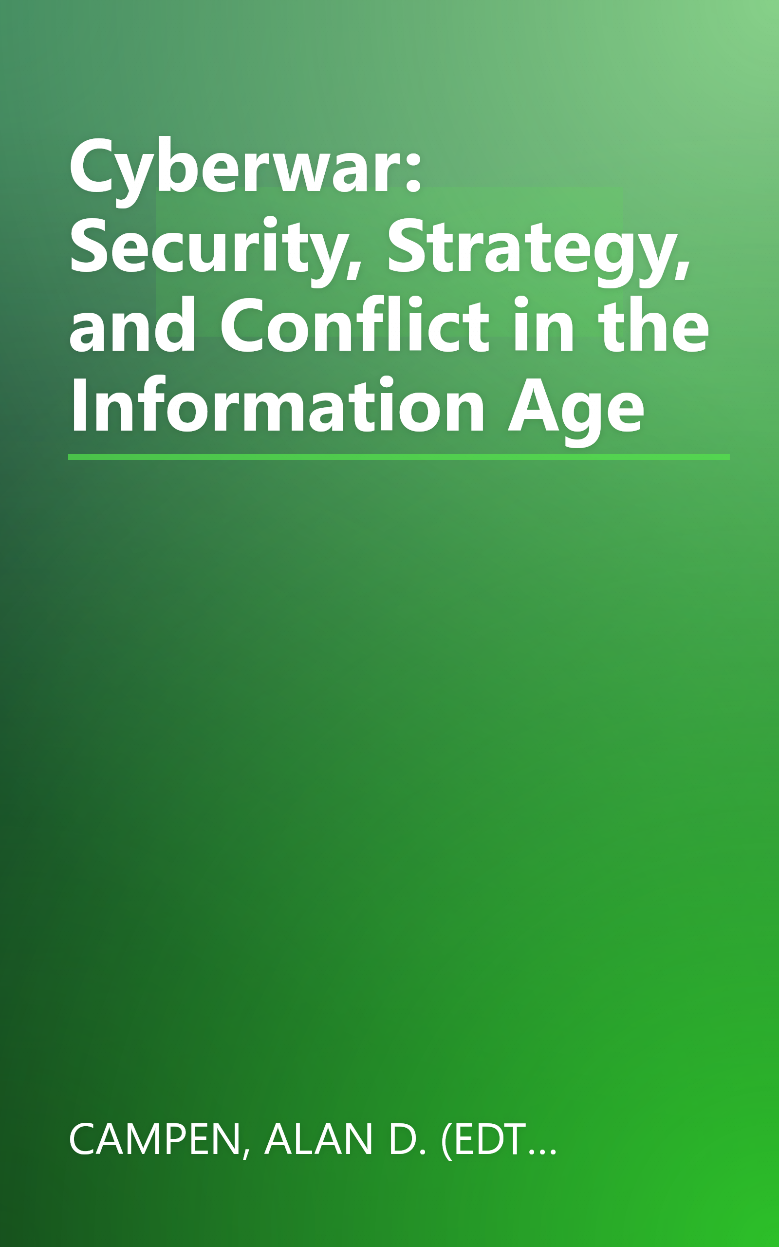 Cyberwar: Security, Strategy, and Conflict in the Information Age book cover