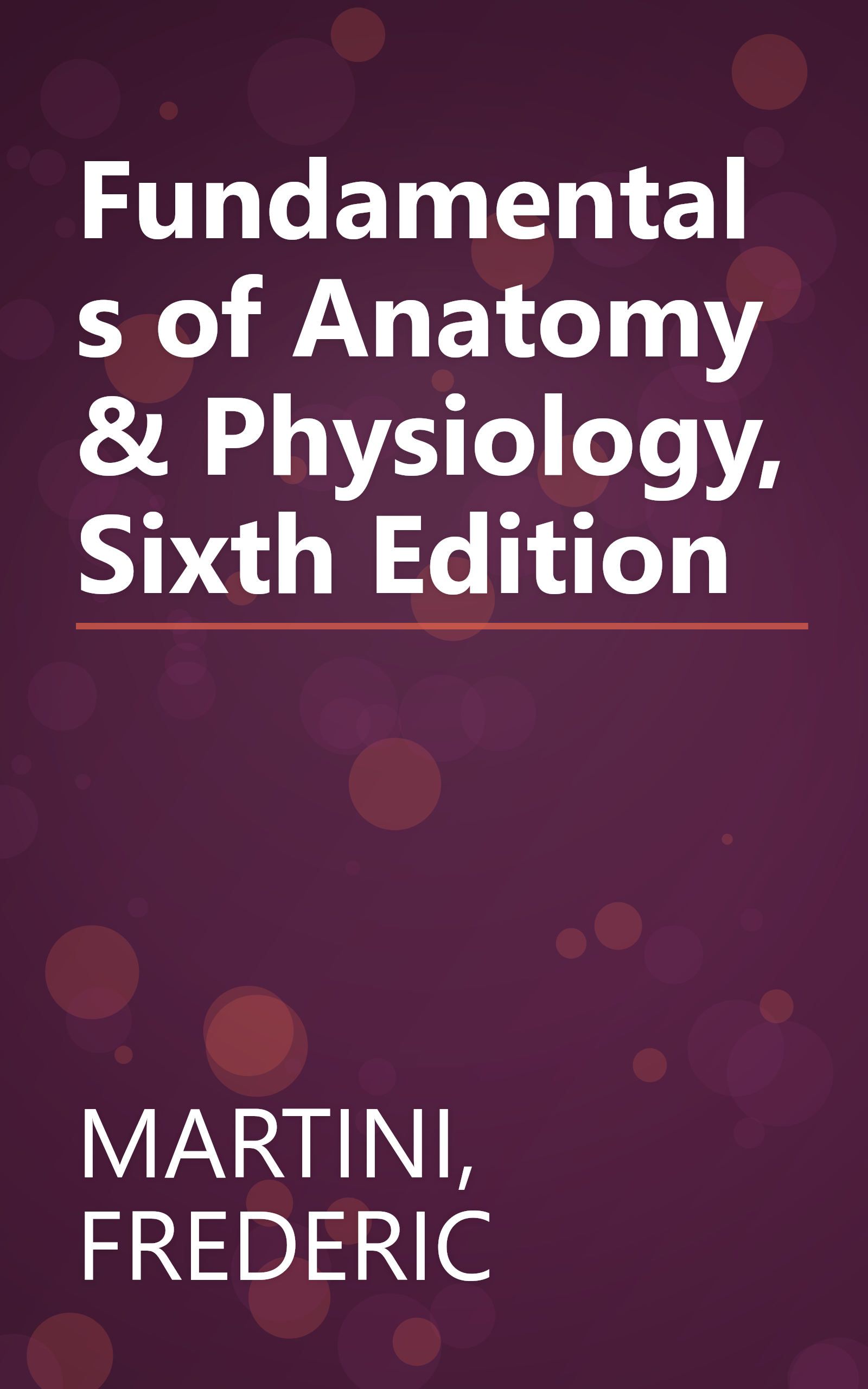 Fundamentals of Anatomy & Physiology, Sixth Edition book cover