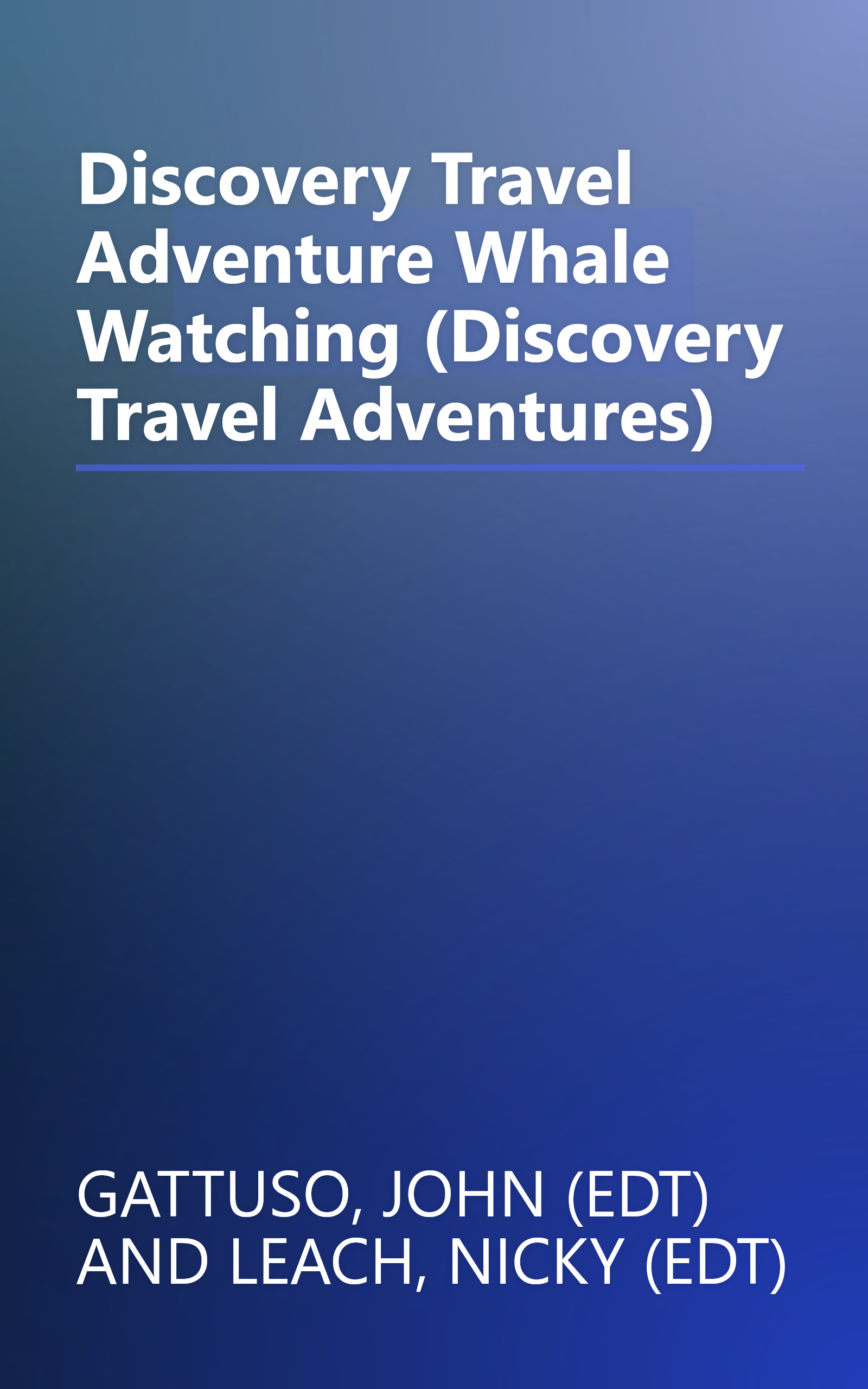 Discovery Travel Adventure Whale Watching (Discovery Travel Adventures) book cover