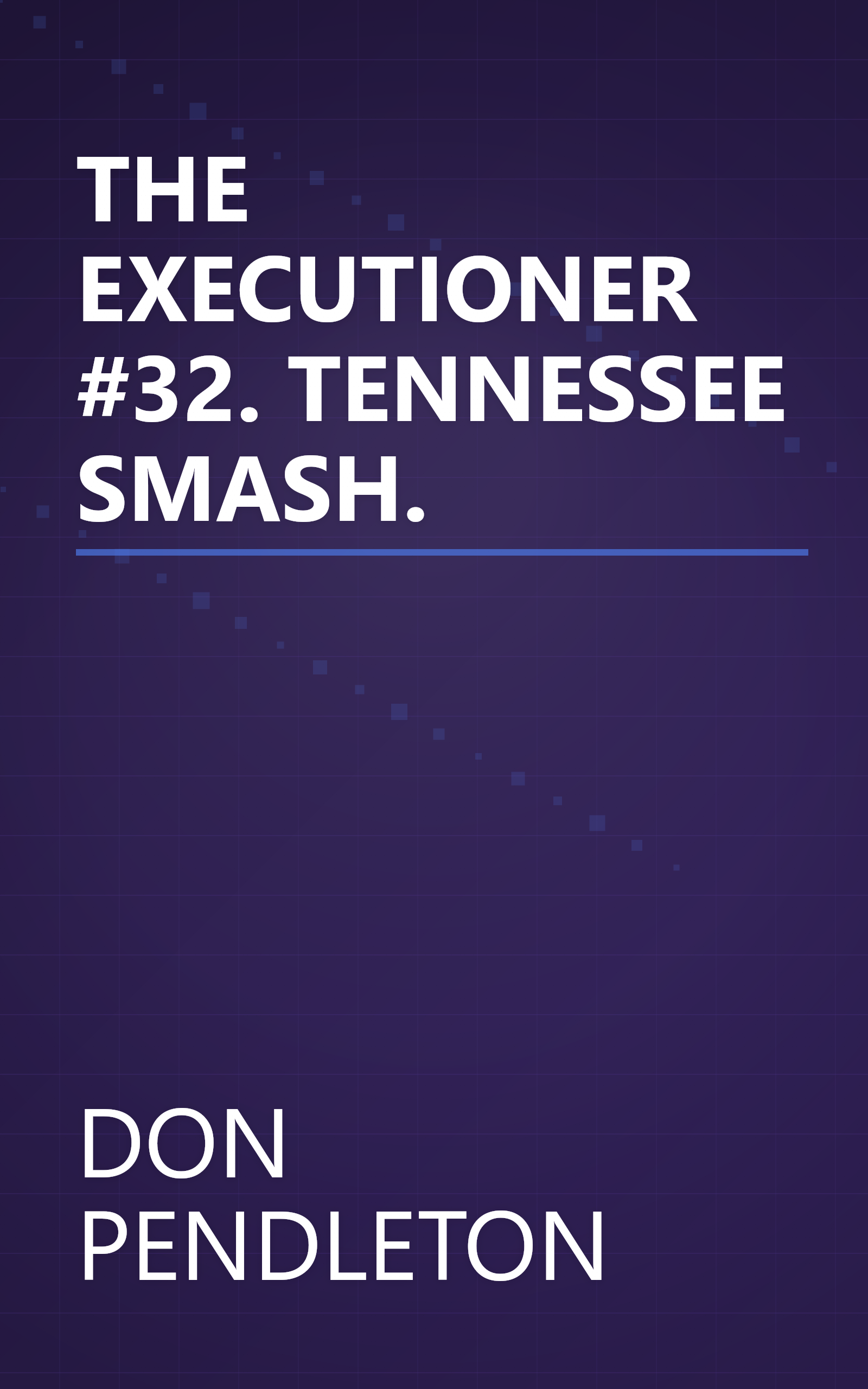 THE EXECUTIONER #32. TENNESSEE SMASH. book cover